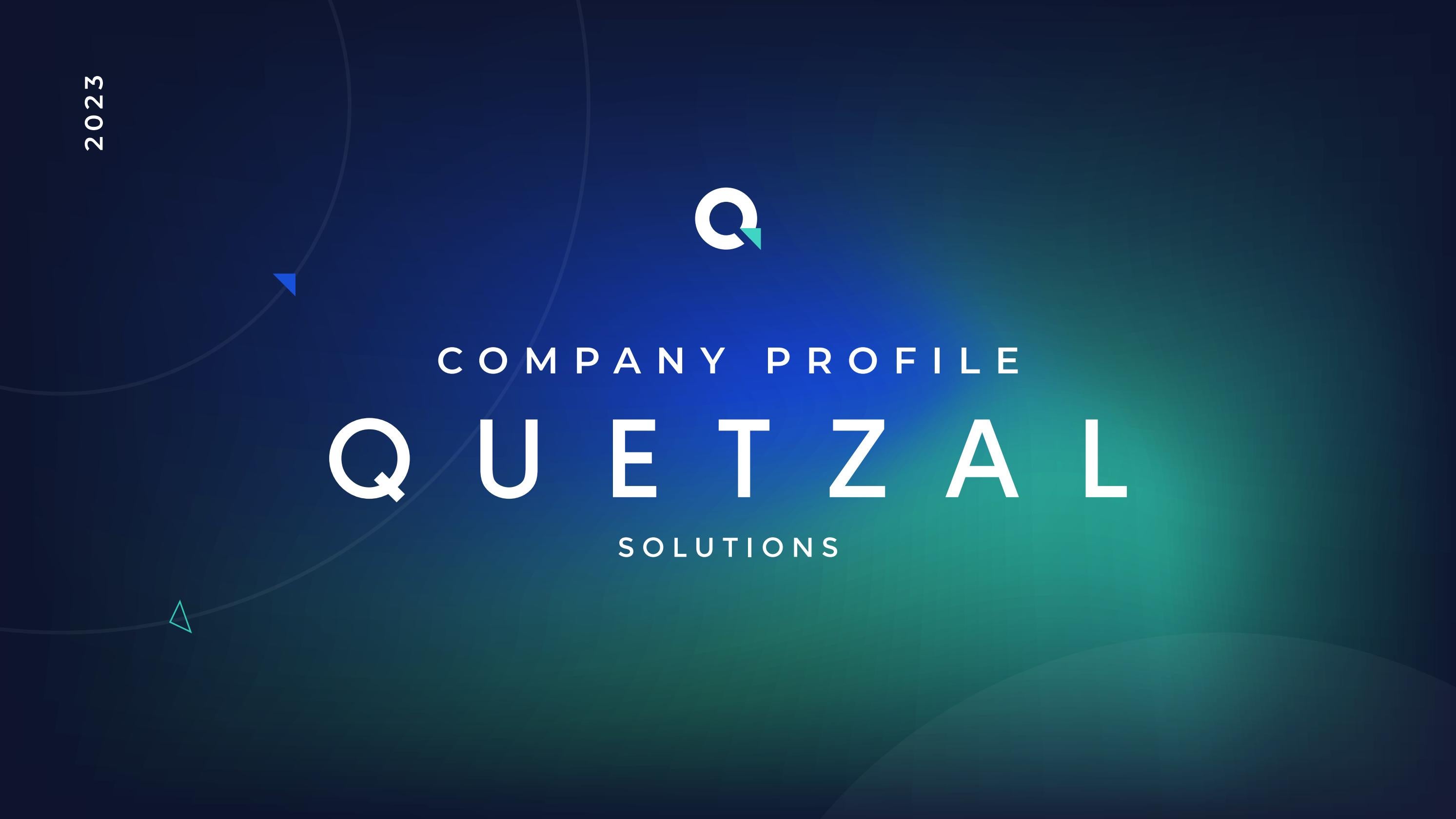 Quetzal Company Profile by Quetzal Solutions - Issuu
