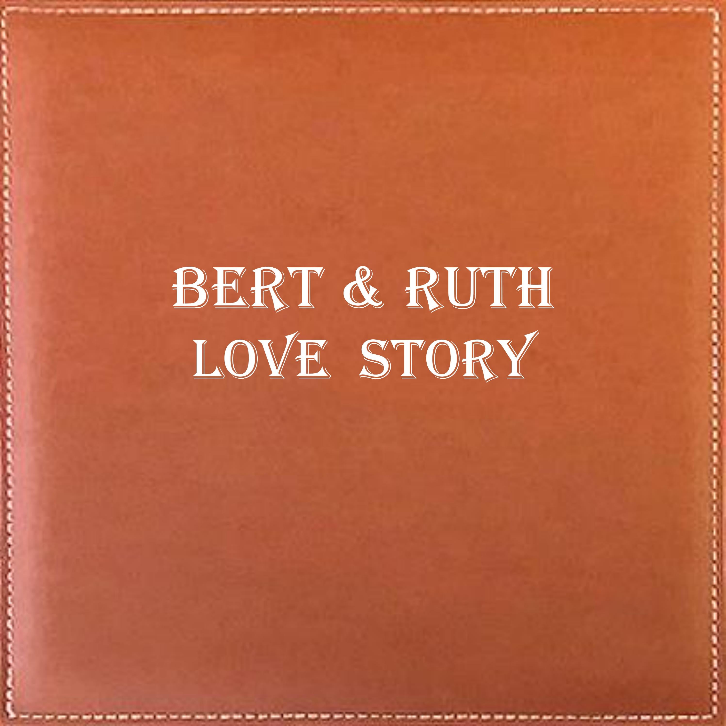 Bert & Ruth LOVE STORY by 蔡如盈 - Issuu