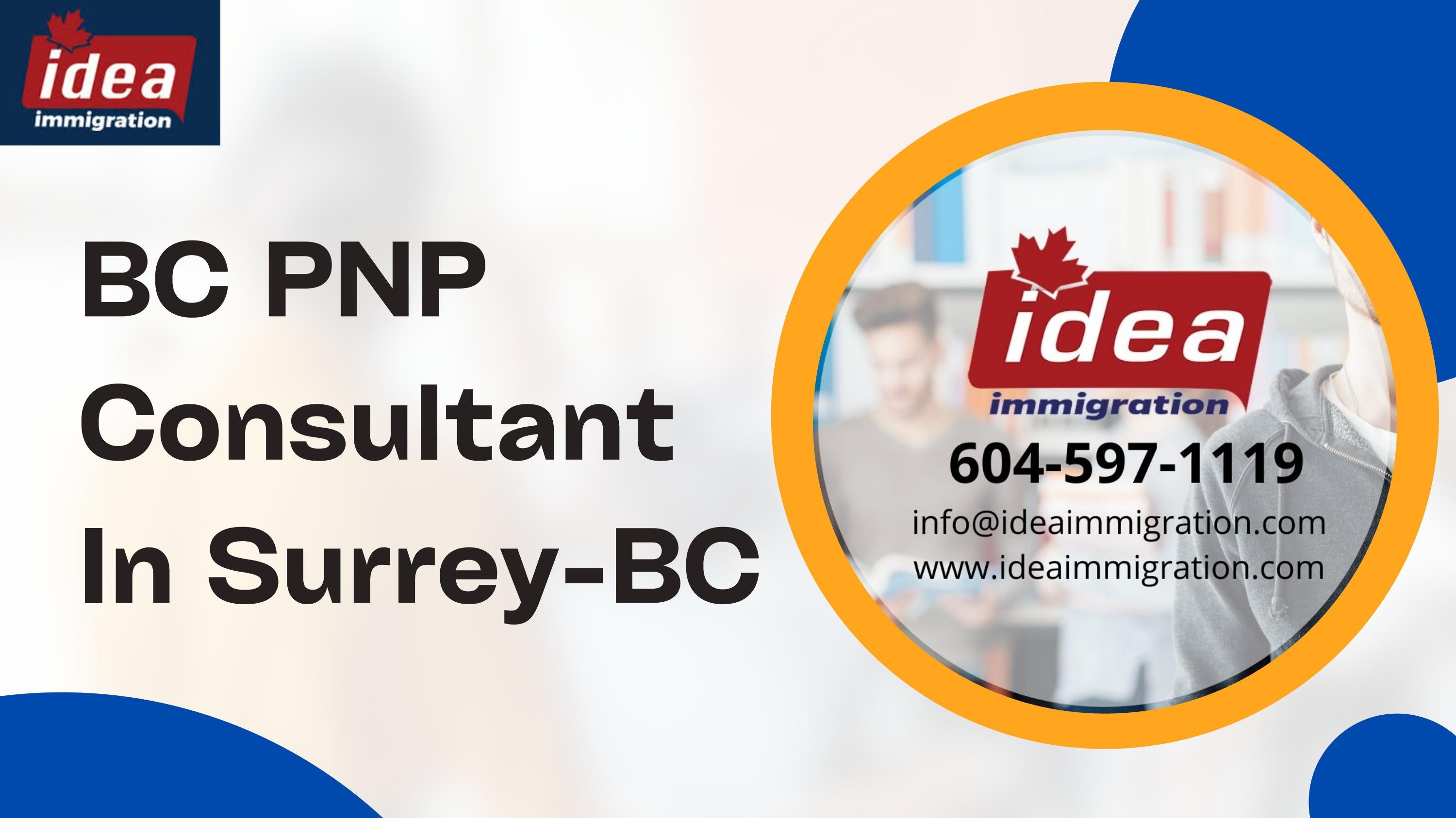 BC PNP Consultant In Surrey, BC | Idea Immigration by ...
