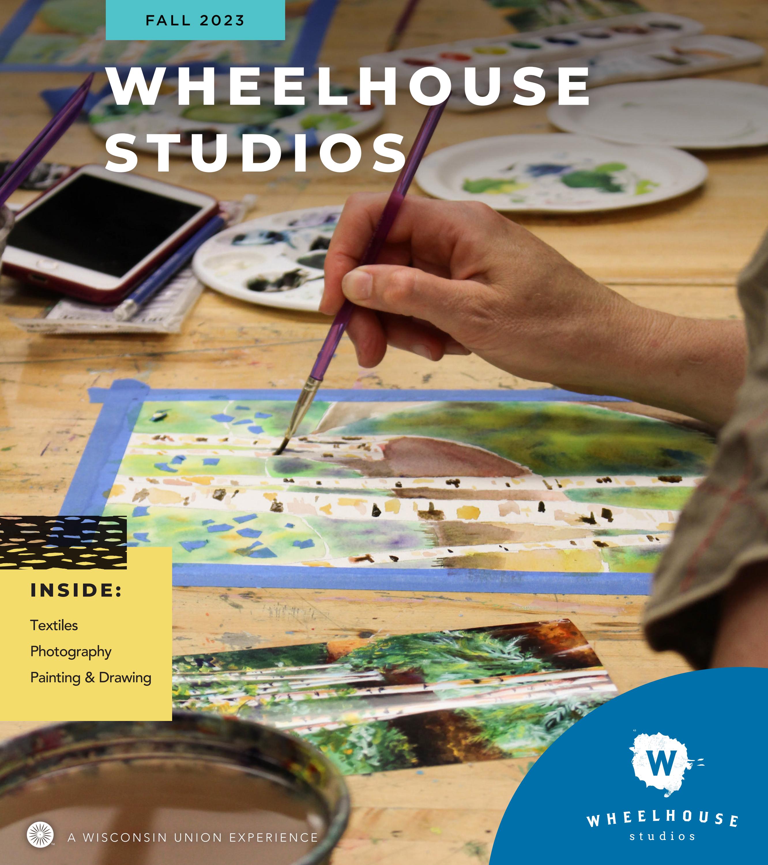 Wheelhouse Art Studios Fall 2023 Courses by Wisconsin Union - Issuu