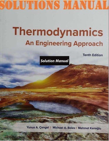 SOLUTIONS MANUAL for Thermodynamics An Engineering Approach, 10th ...