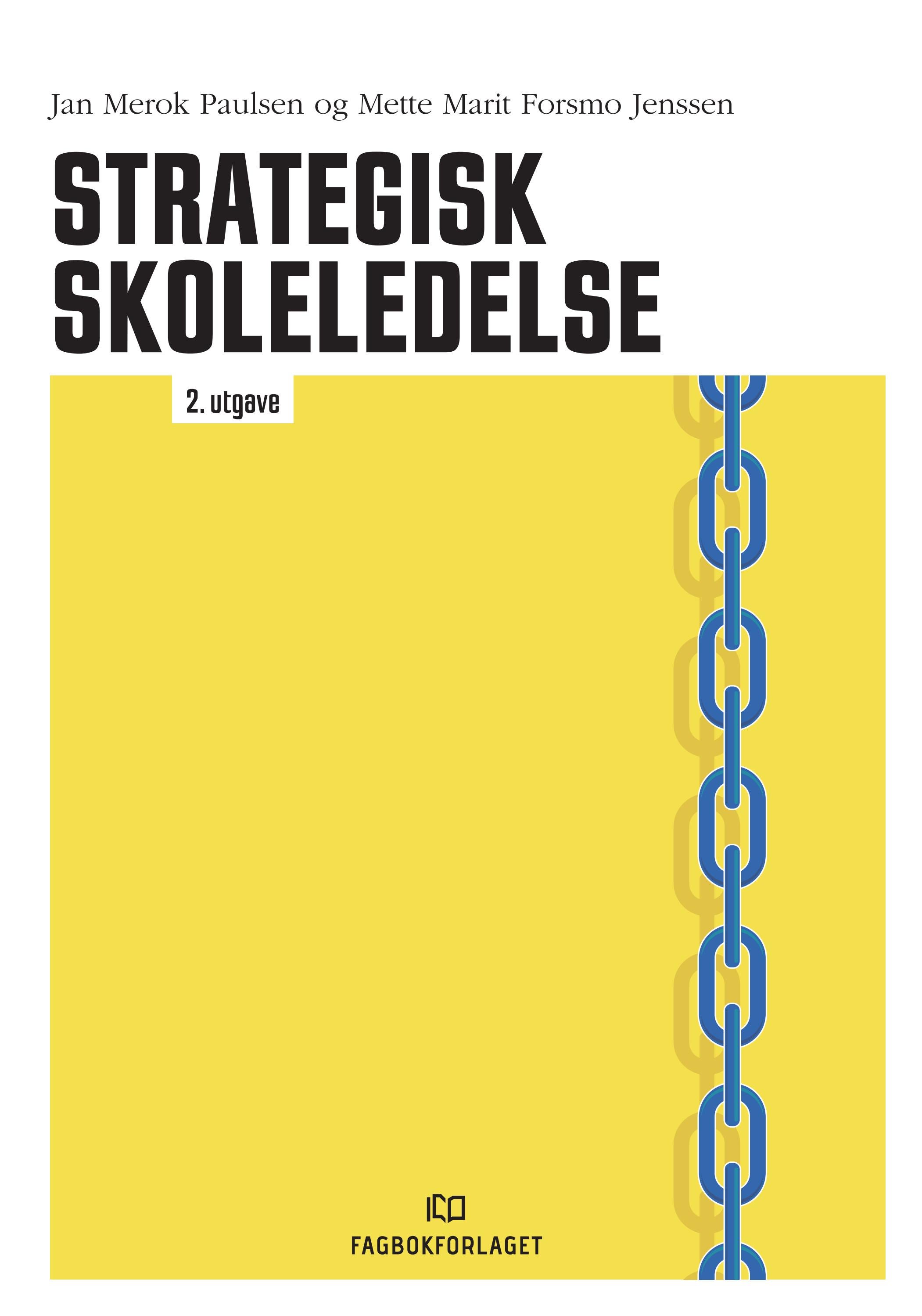 Strategisk skoleledelse, 2. utgave (9788245044270) by Fagbokforlaget ...