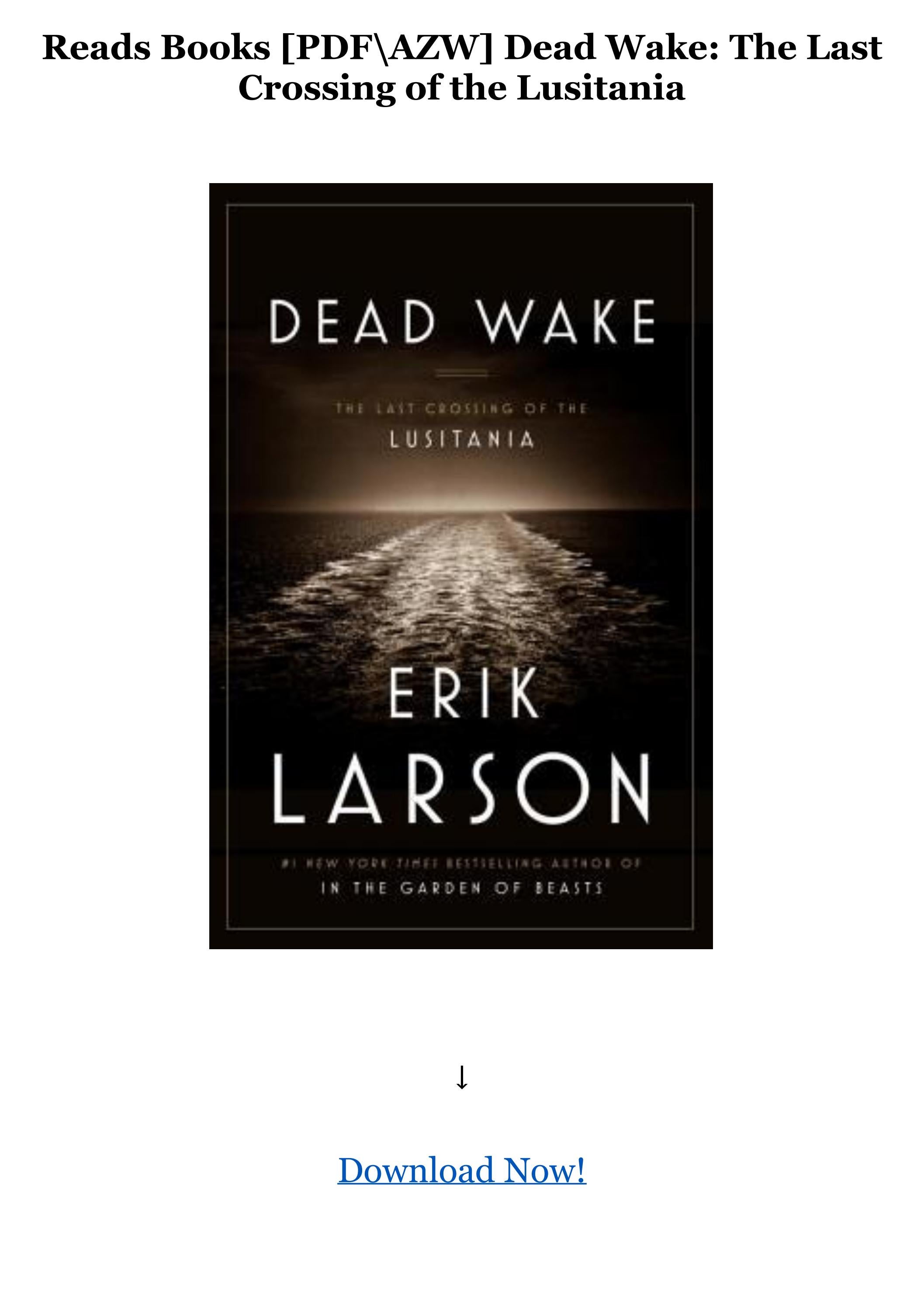 Reads Books [PDF\AZW] Dead Wake: The Last Crossing of the Lusitania by ...