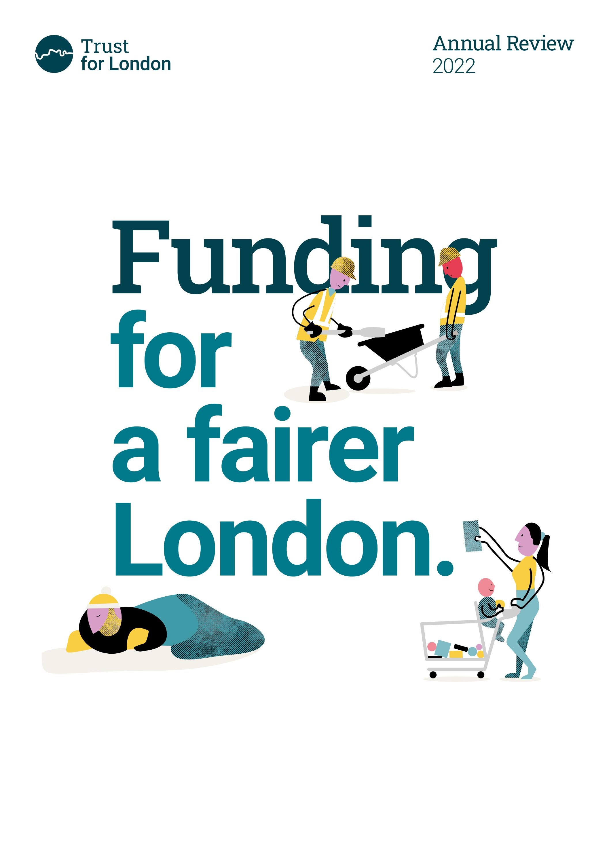 Annual review and financial reports 2022 by trustforlondon - Issuu