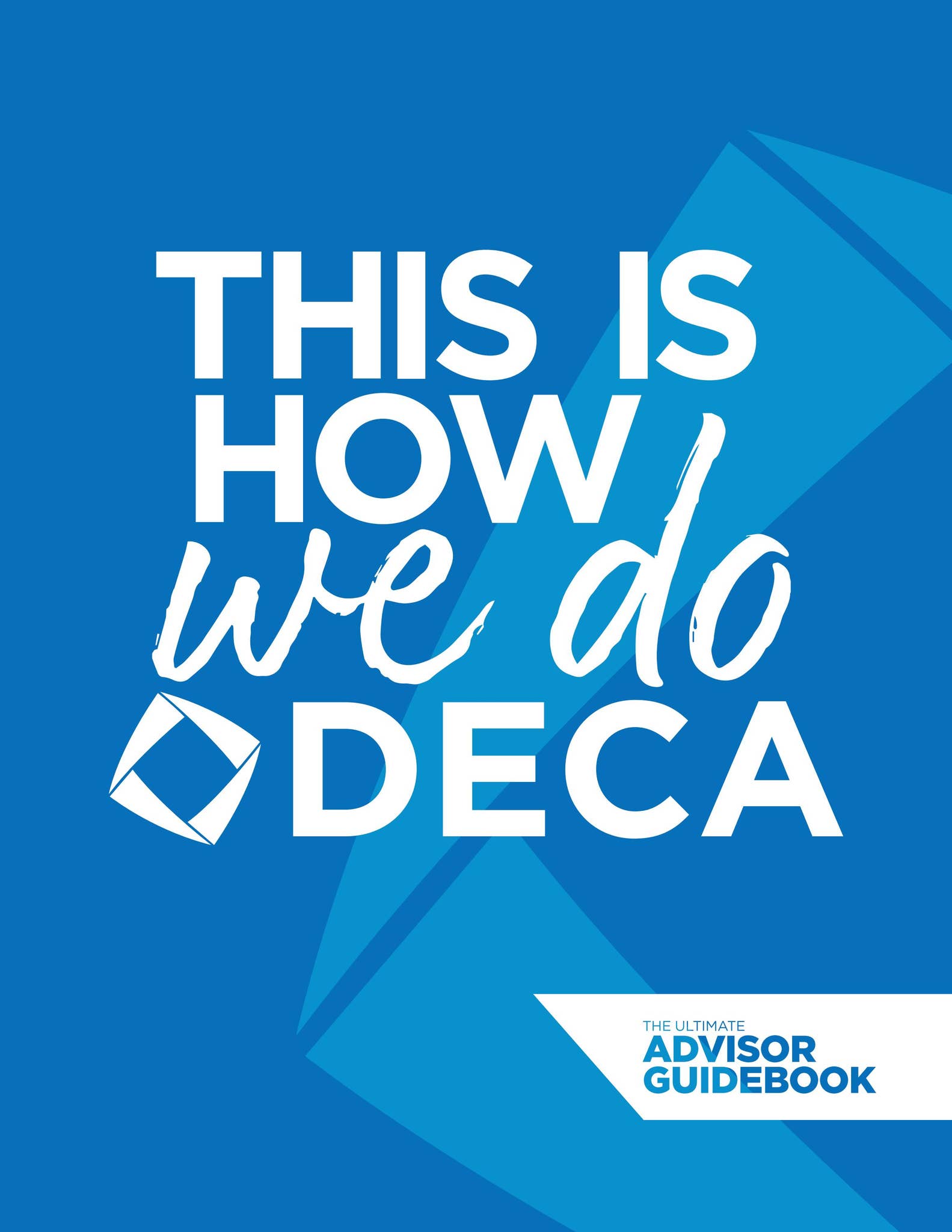 This Is How We Do DECA Advisor Guidebook by DECA Inc. - Issuu
