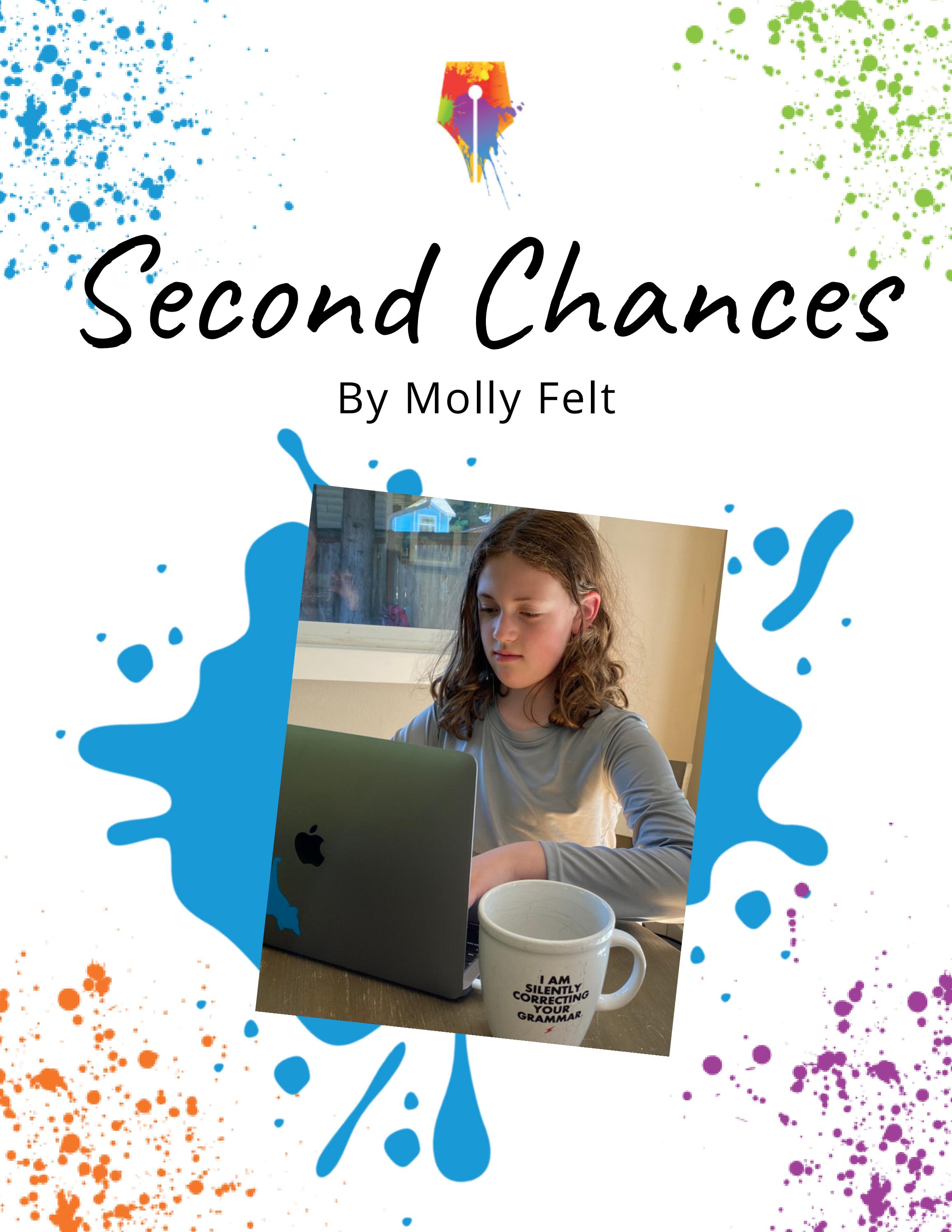 Second Chances by Molly Felt by societyofyounginklings - Issuu