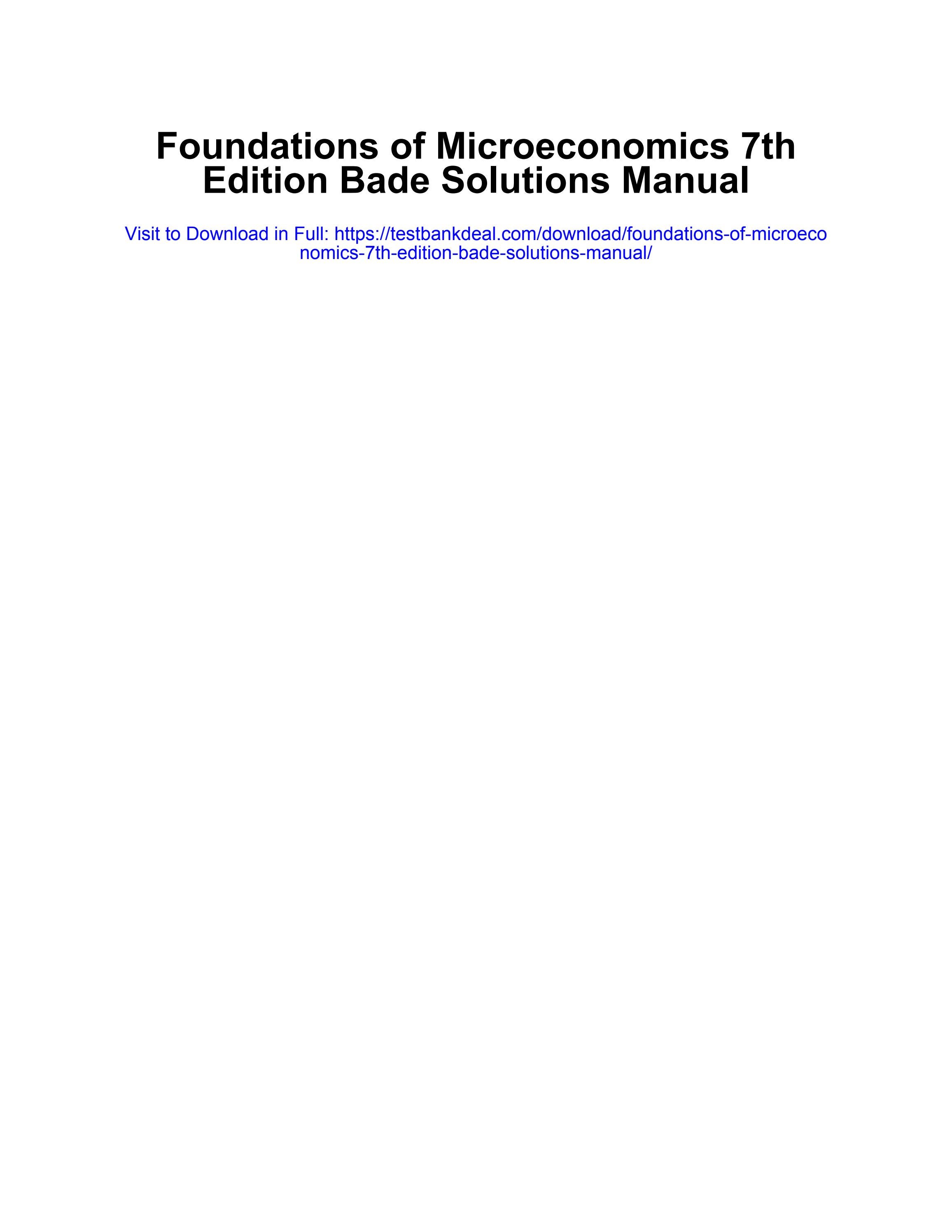 Foundations of microeconomics 7th edition bade solutions manual by geri ...