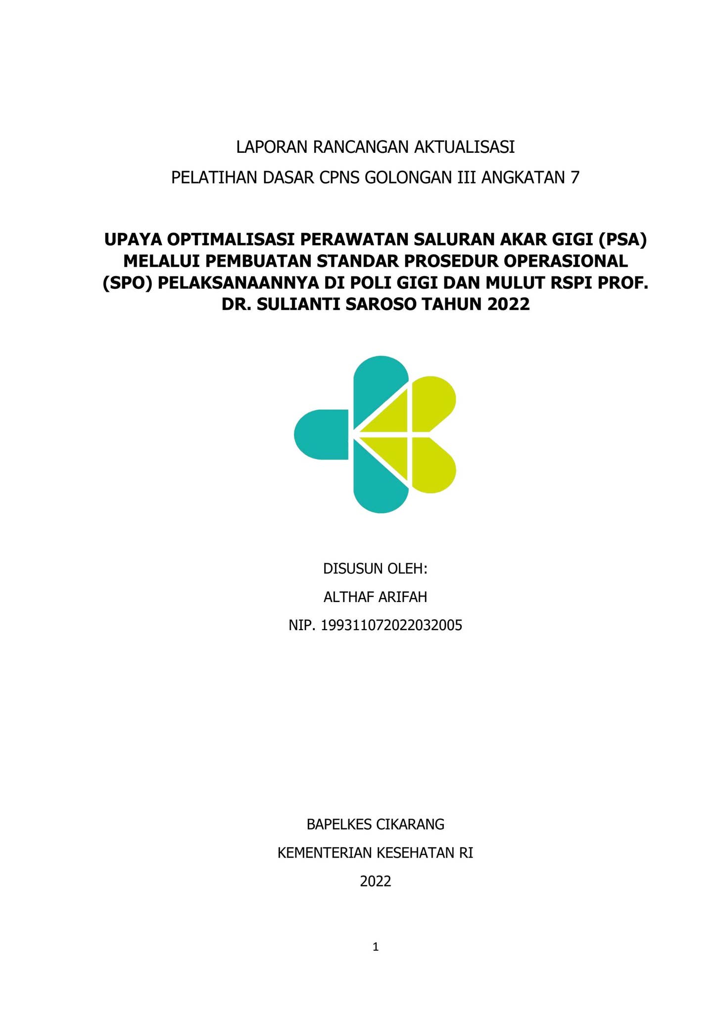 Upaya Optimalisasi Perawatan Saluran Akar Gigi (PSA) Melalui Pembuatan SPO Pelaksanaan diPoli ...