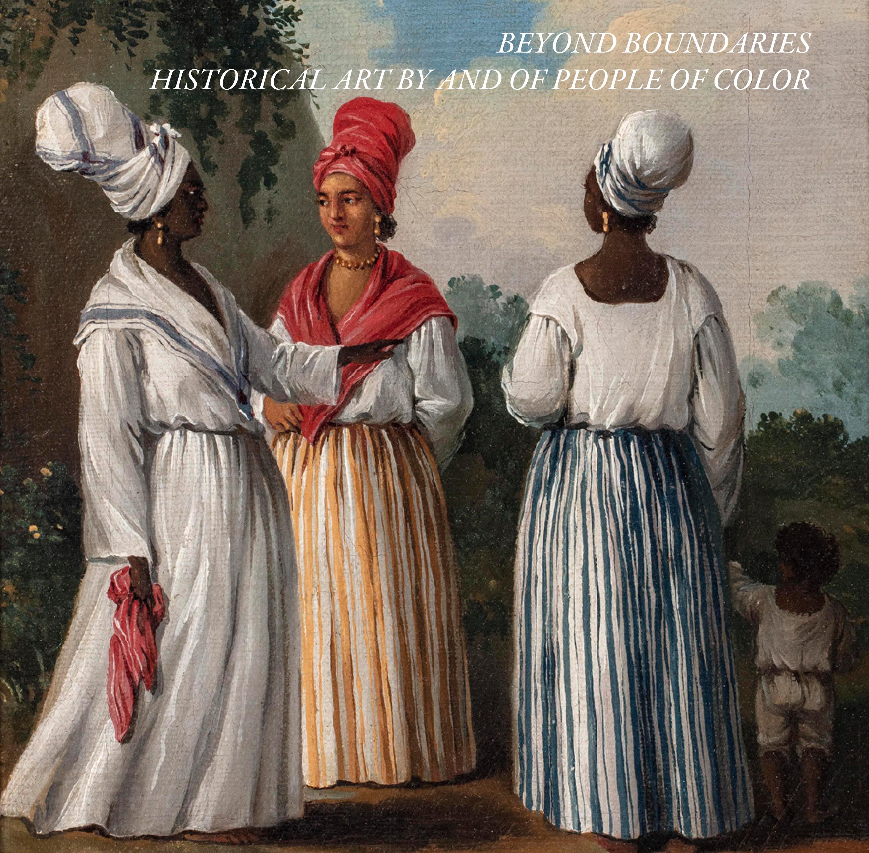 Beyond Boundaries: Historical Art By and Of People of Color by ...