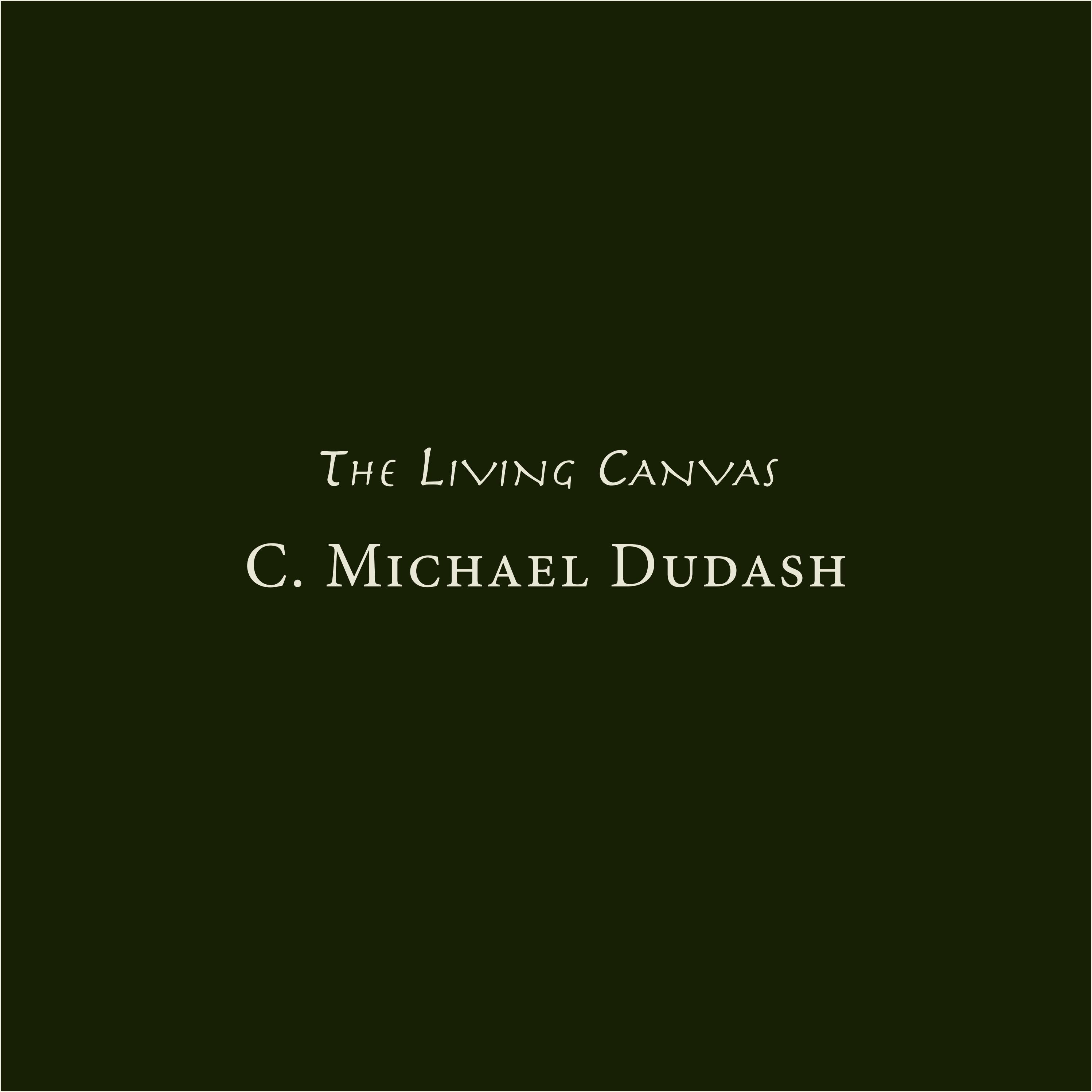 C. Michael Dudash - The Living Canvas by Legacy Gallery - Issuu