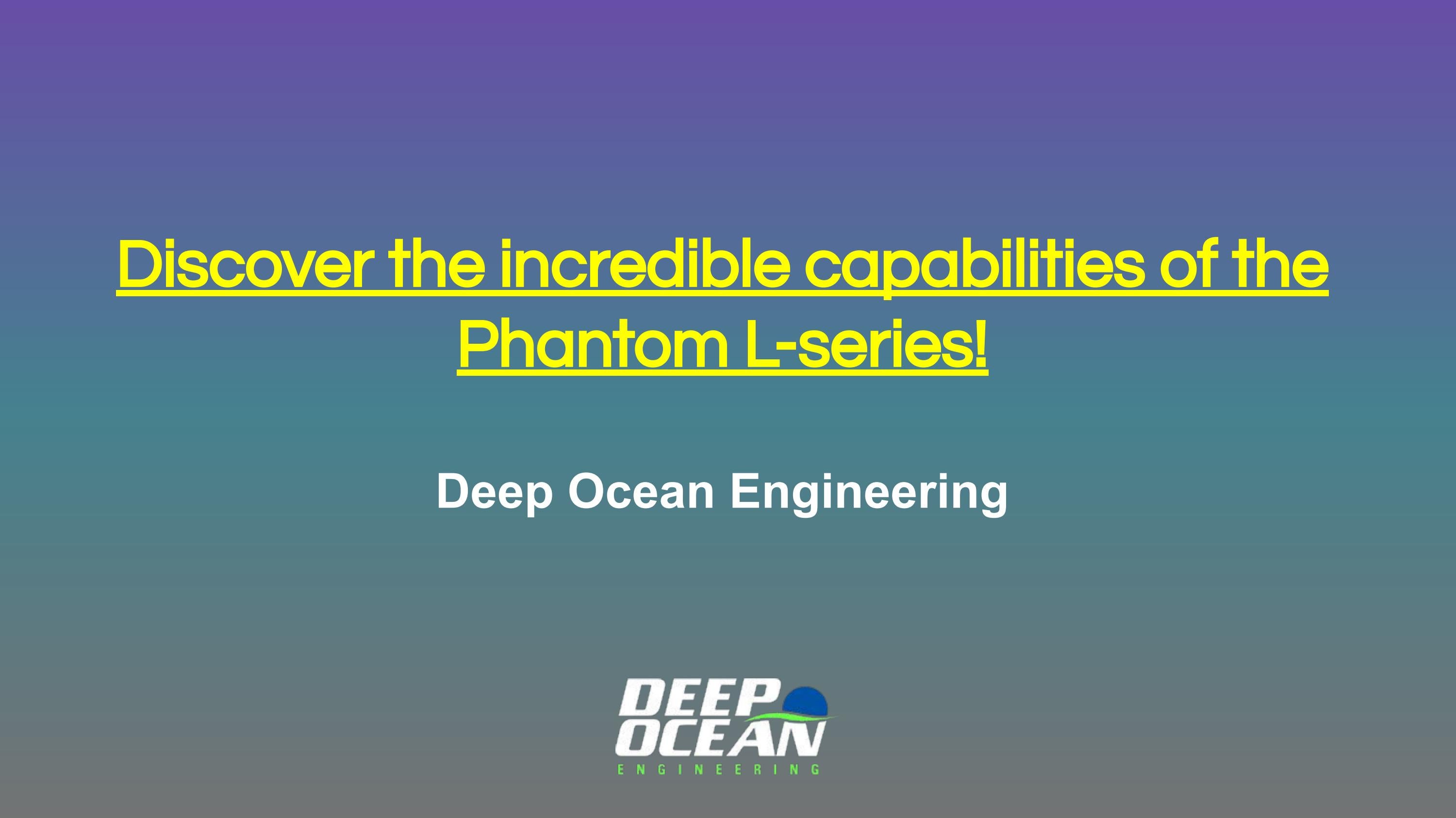 Discover the incredible capabilities of the Phantom L-series! by ...