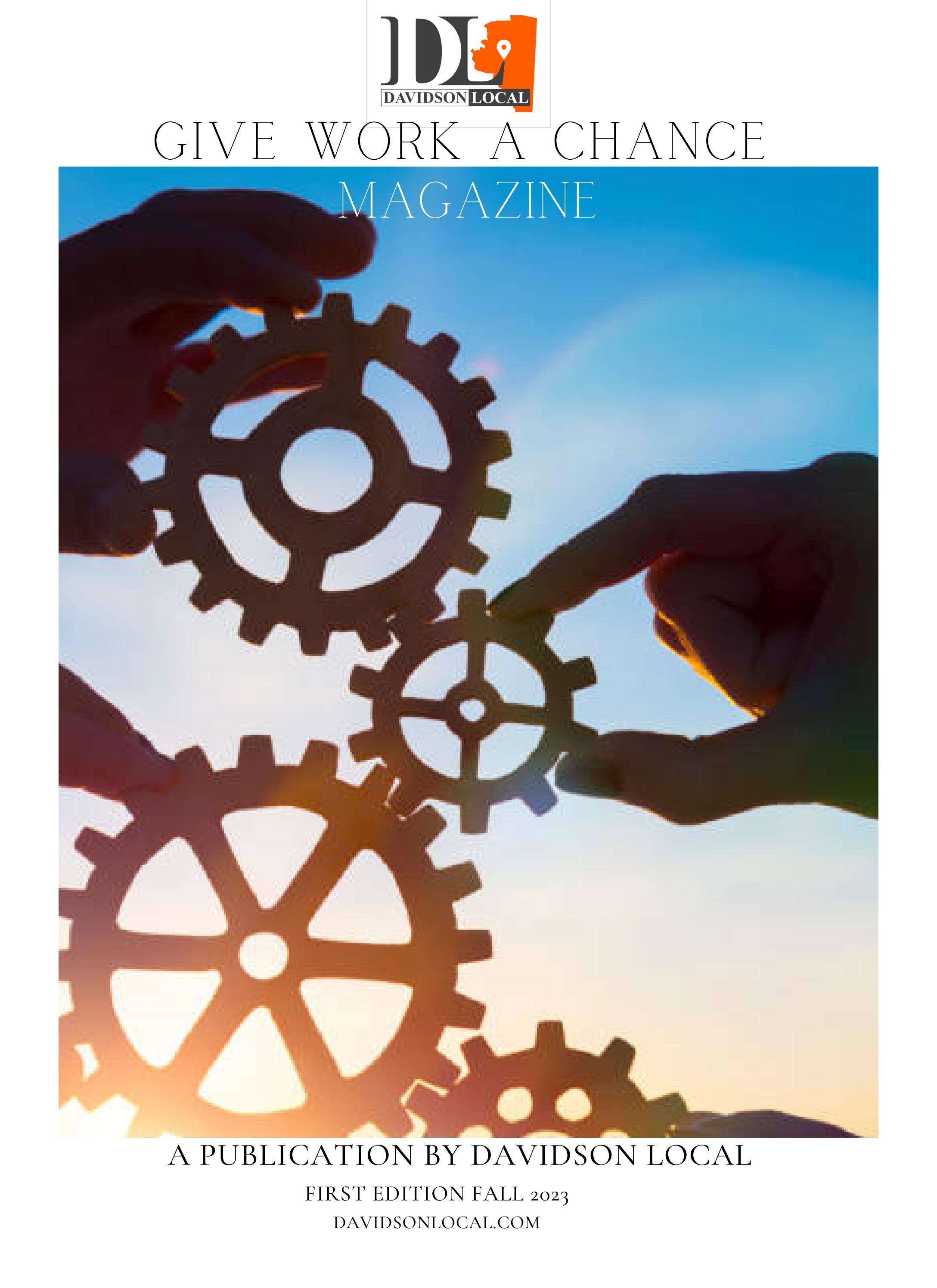 Davidson Local Give Work A Chance Magazine by davidsonlocal - Issuu