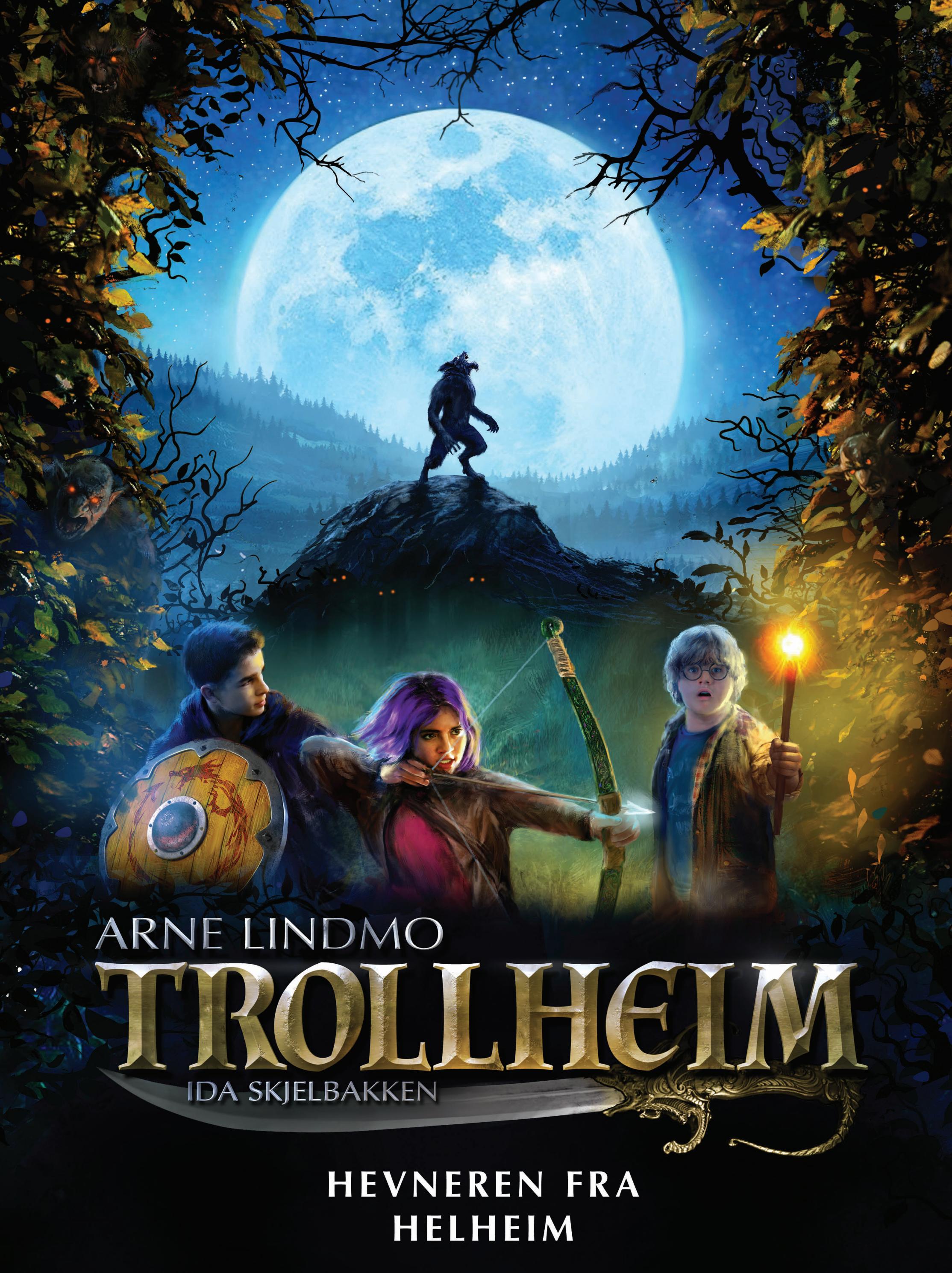 TROLLHEIM - Hevneren fra Helheim: Bla-i-boka by Figenschou forlag - Issuu
