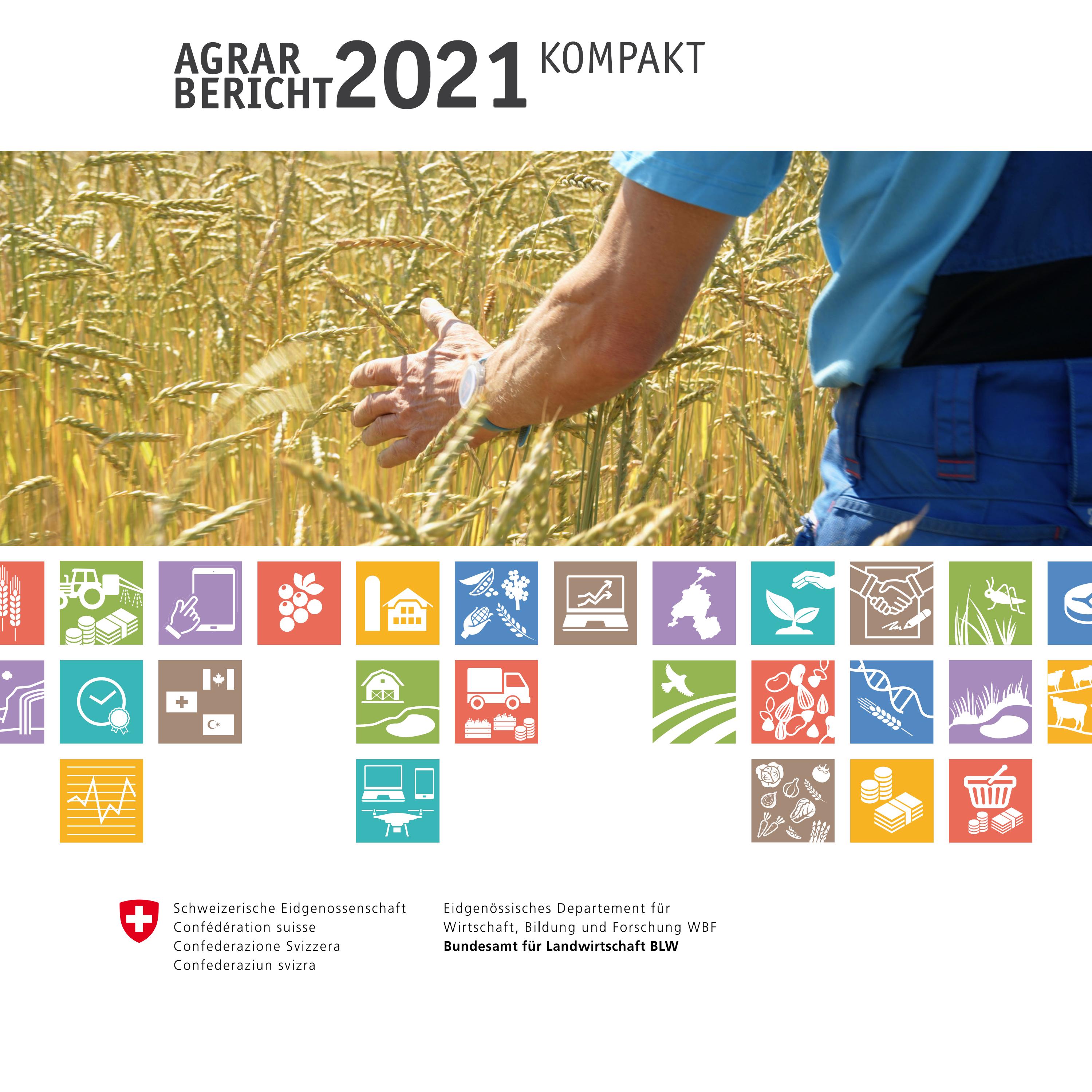 Agrarbericht 2021 Kompakt by Bundesamt für Landwirtschaft BLW - Issuu