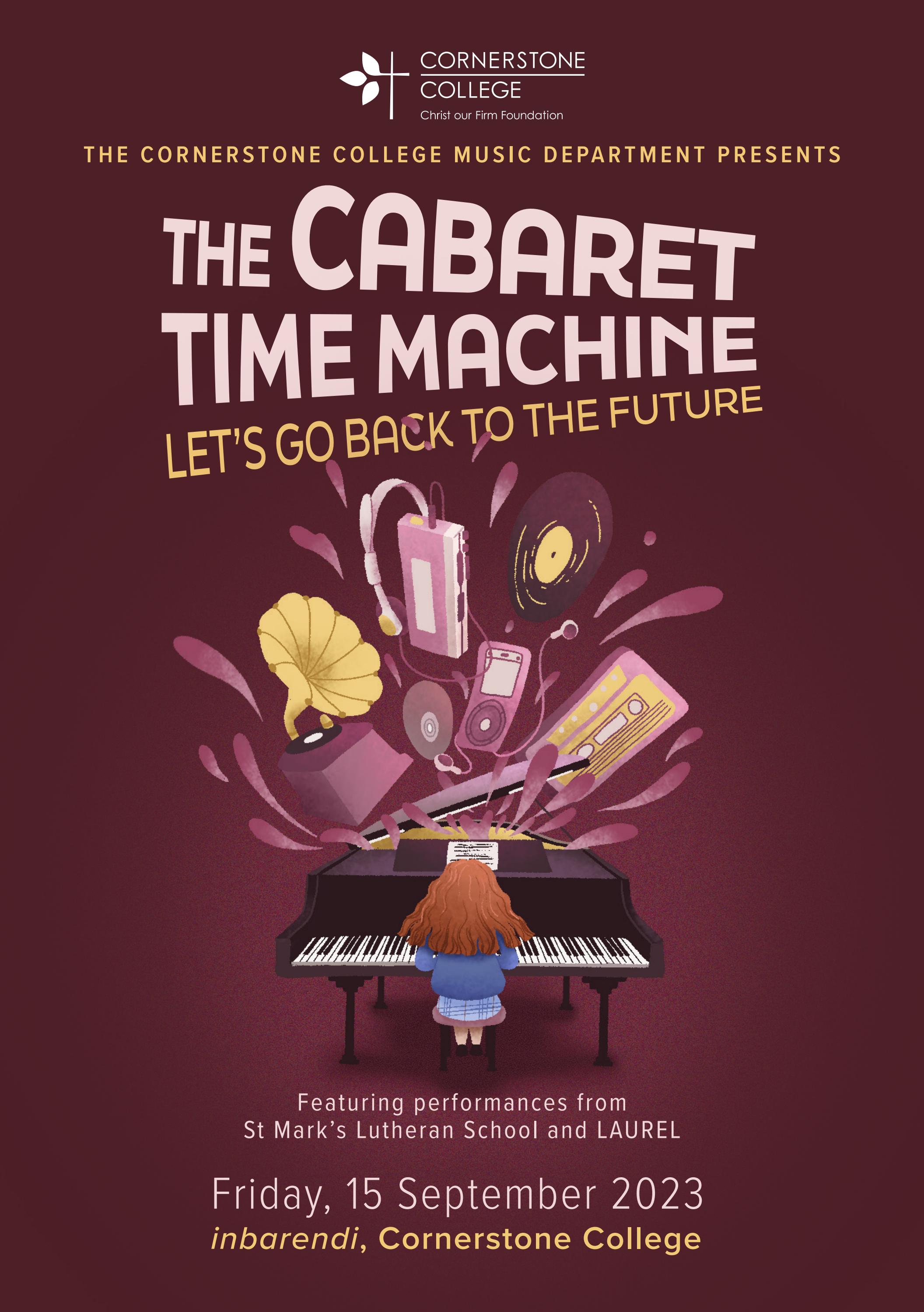 The Cabaret Time Machine by CornerstoneCollegeMountBarker - Issuu