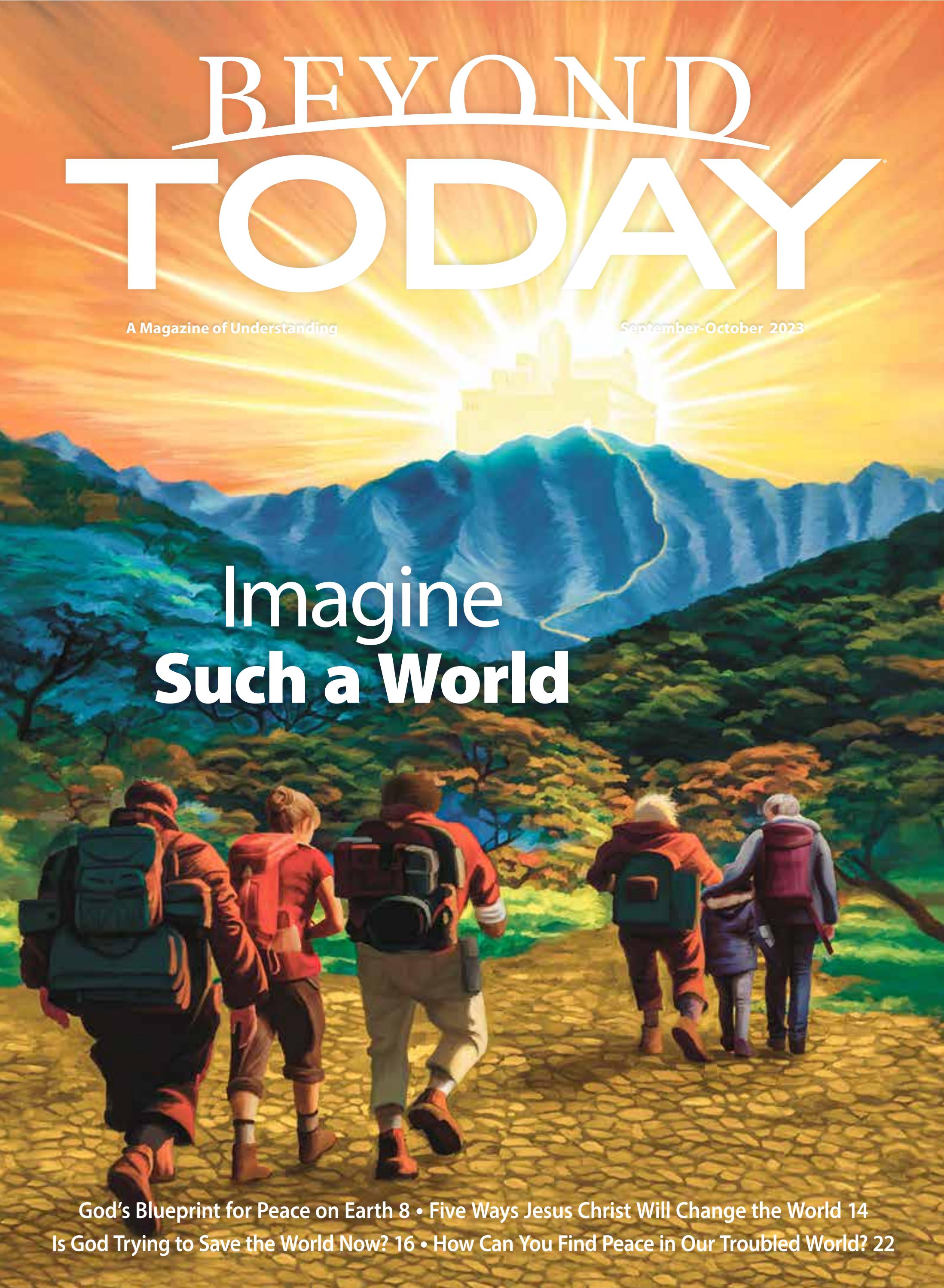 Beyond Today Magazine -- September/October 2023 by United Church of God, an International ...
