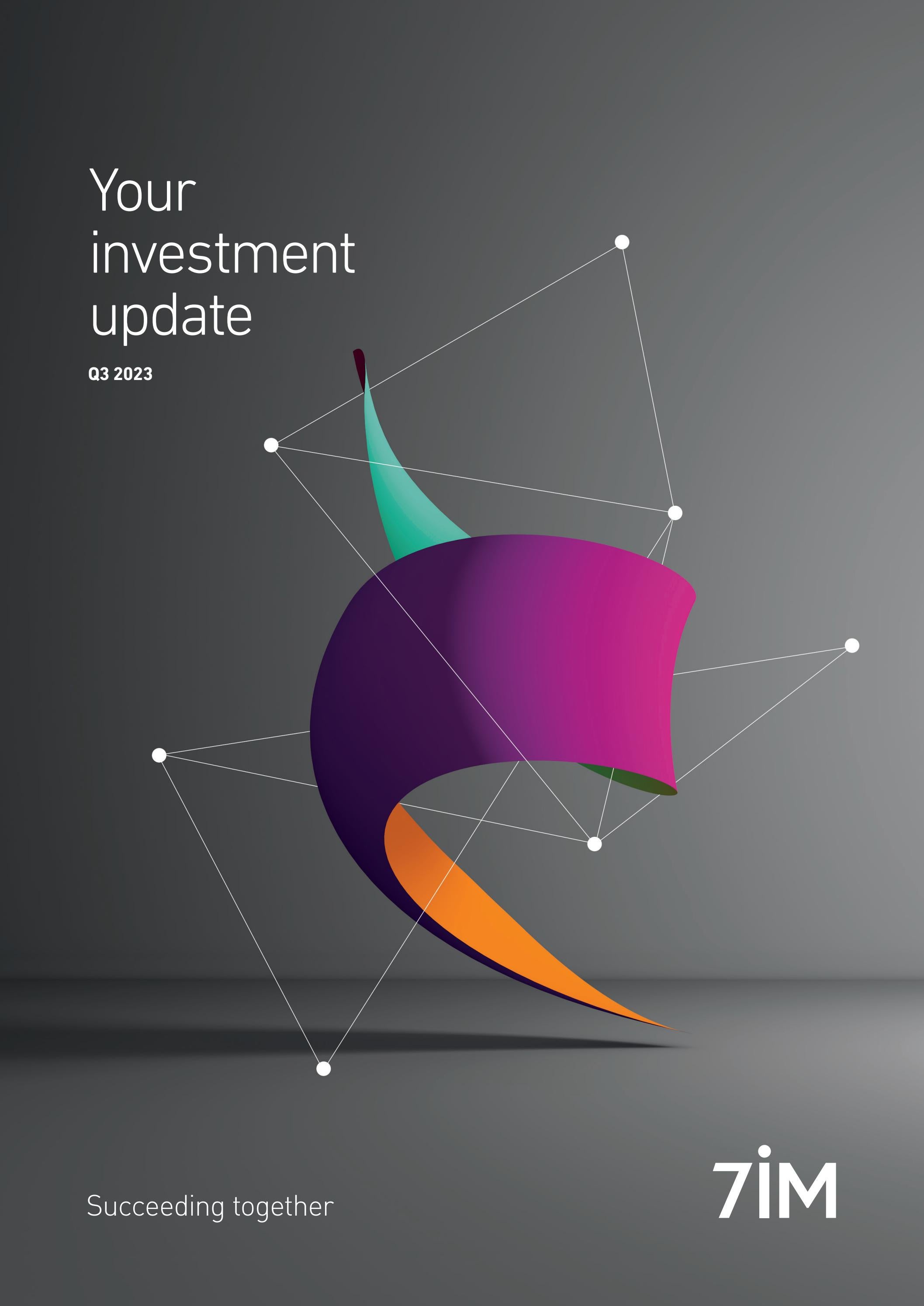 7IM Investment Update Q3 2023 by Seven Investment Management LLP - Issuu
