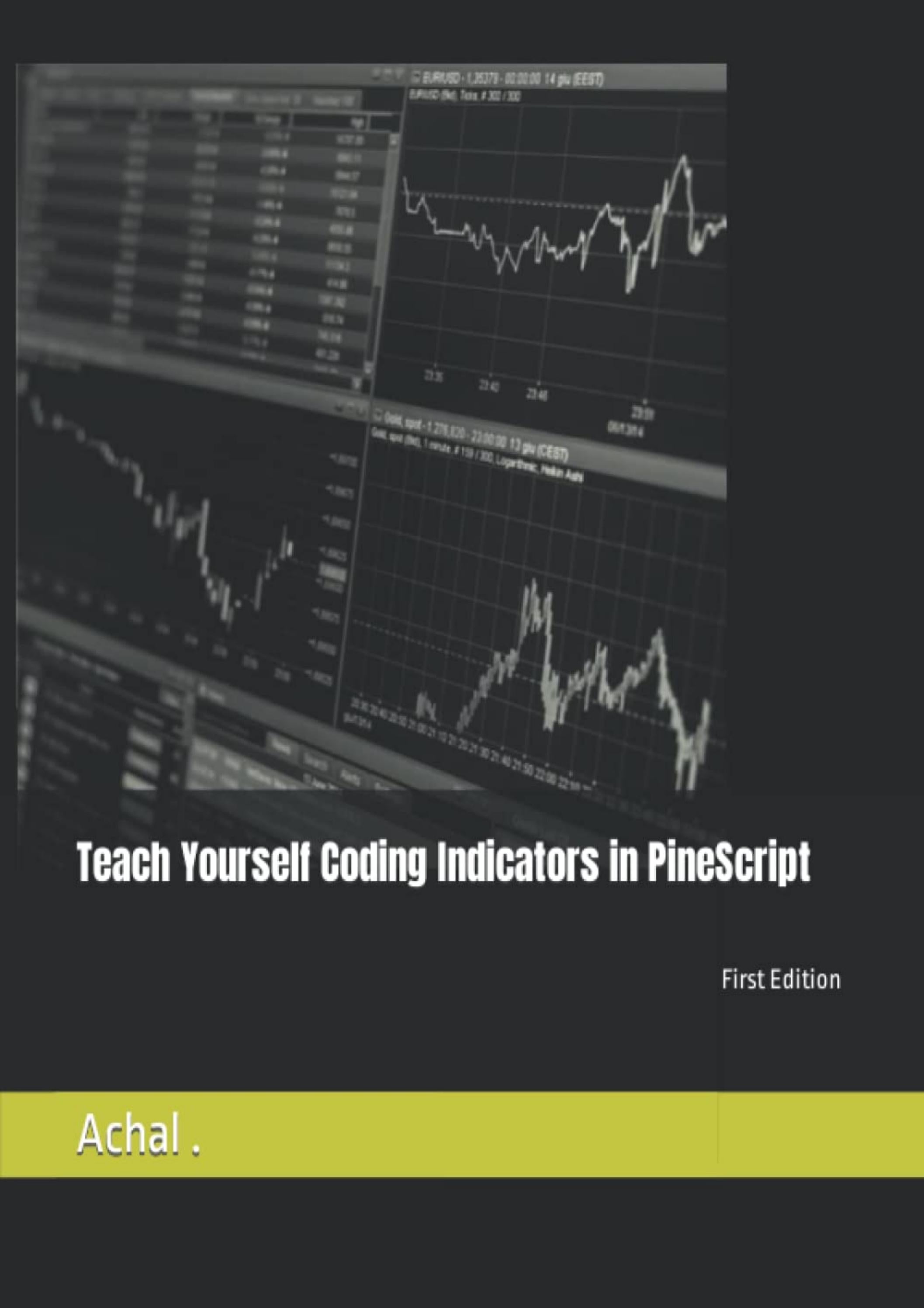 (DOWNLOAD)-Teach Yourself Coding Indicators in PineScript (Teach Yourself Series) by ...