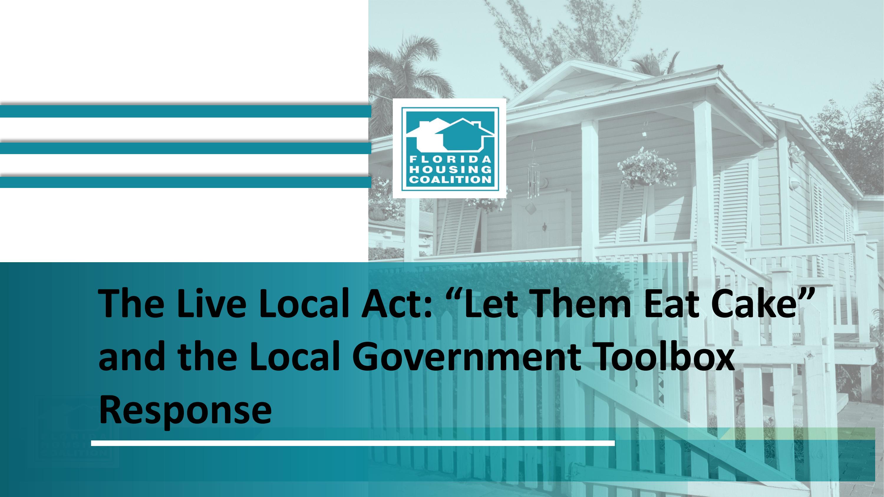 The Live Local Act Let Them Eat Cake and the Local Government Toolbox ...