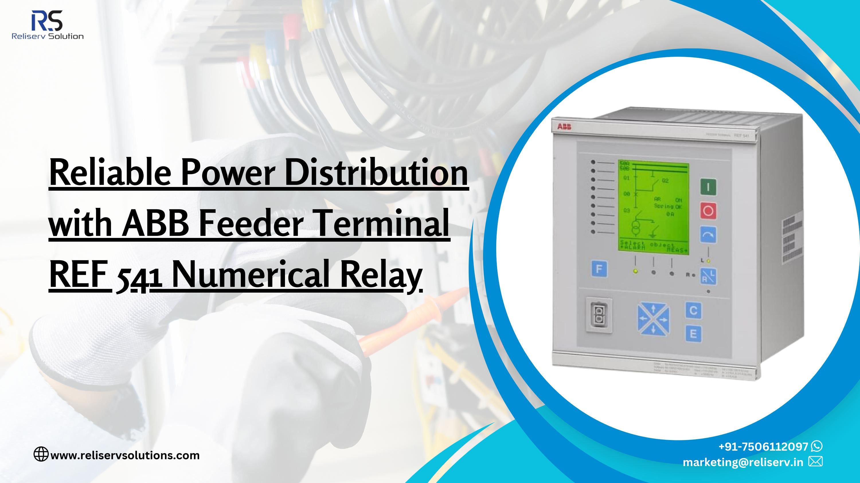 Reliable Power Distribution with ABB Feeder Terminal REF 541 Numerical ...