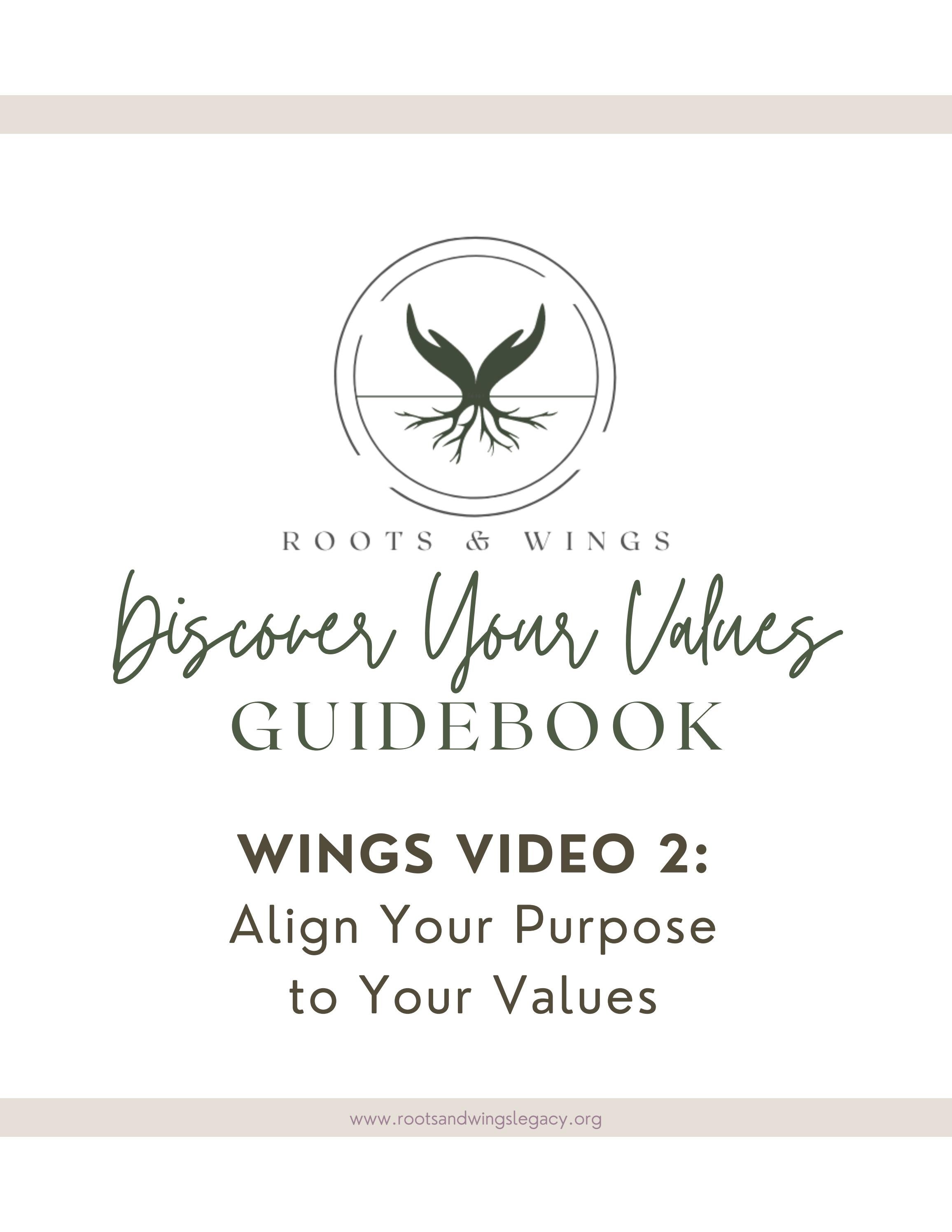 Discover Your Values: Wings Video 2: Align Your Purpose to Your Values ...