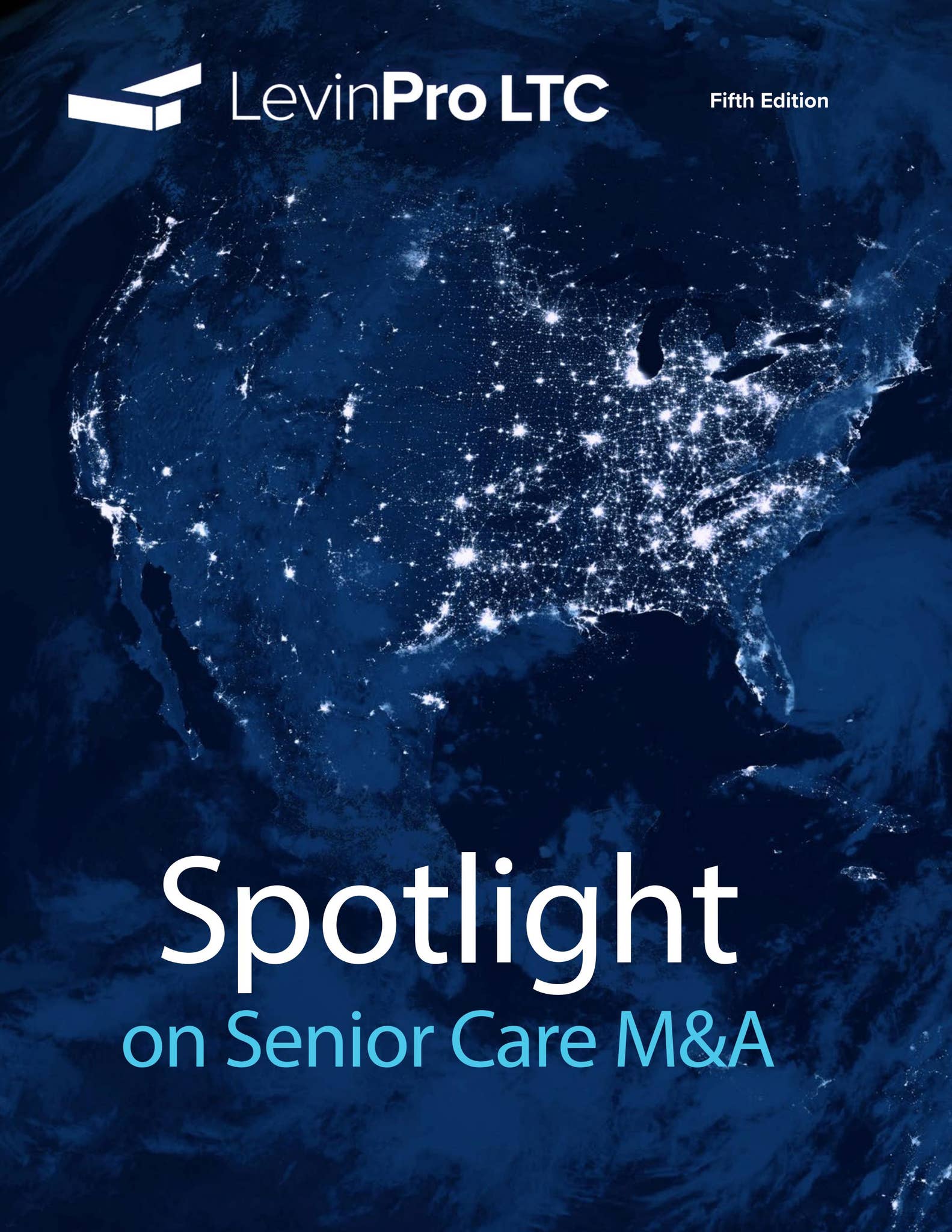 Spotlight on Senior Care M&A, 5th Edition by Irving Levin Associates ...