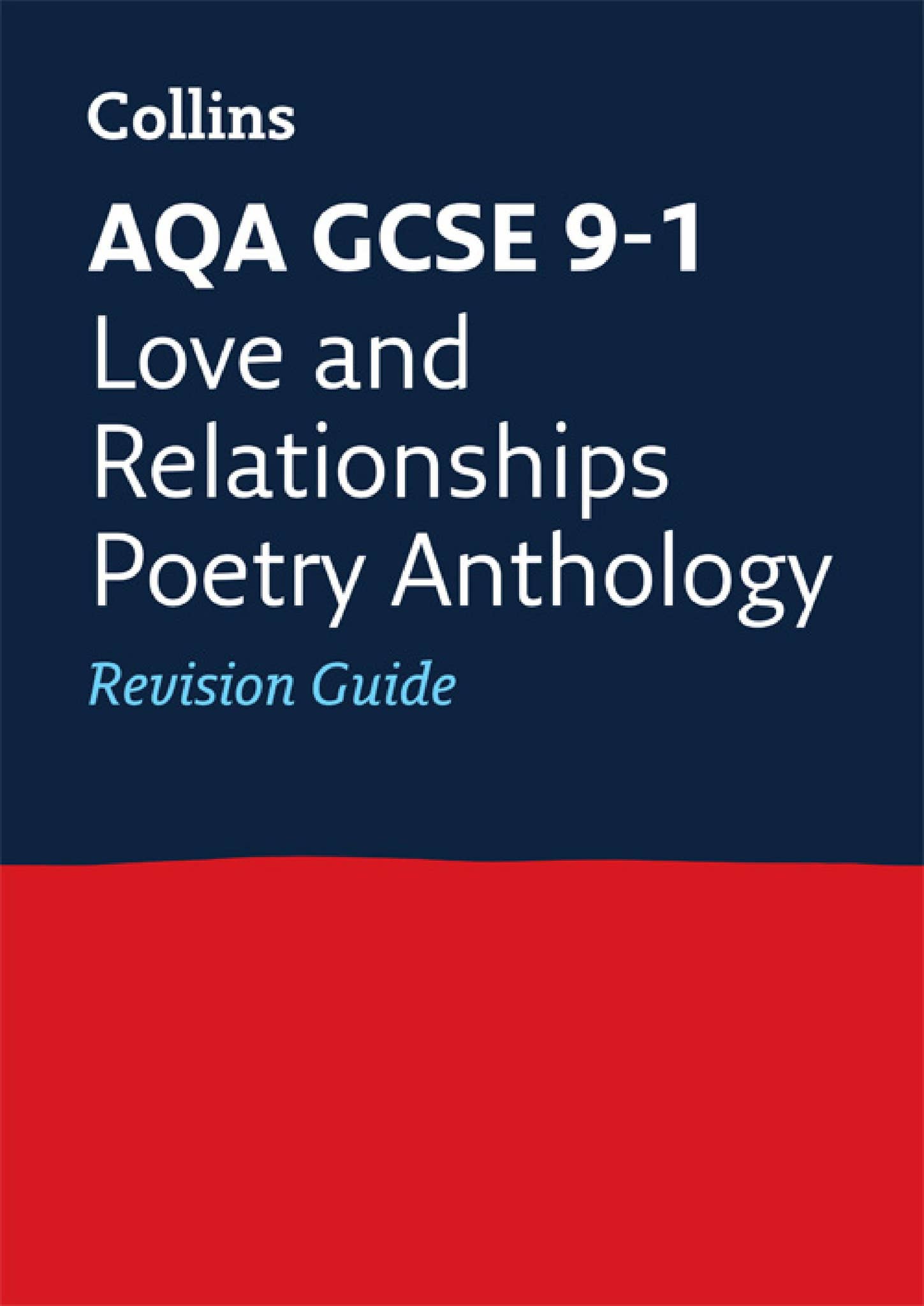 Collins AQA GCSE, 9-1, Love and Relationships Poetry Anthology ...