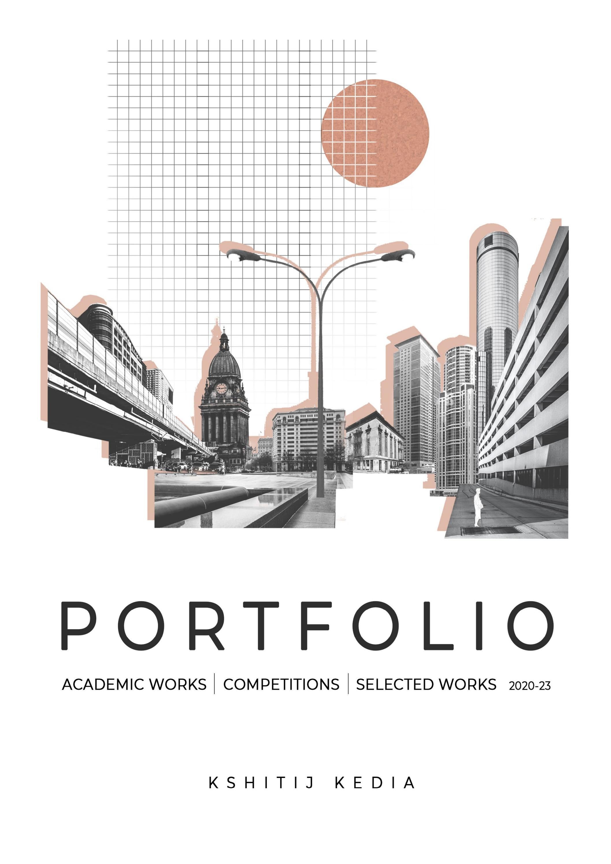 Kshitij Kedia | Architecture Portfolio | Selected Works, Academic ...