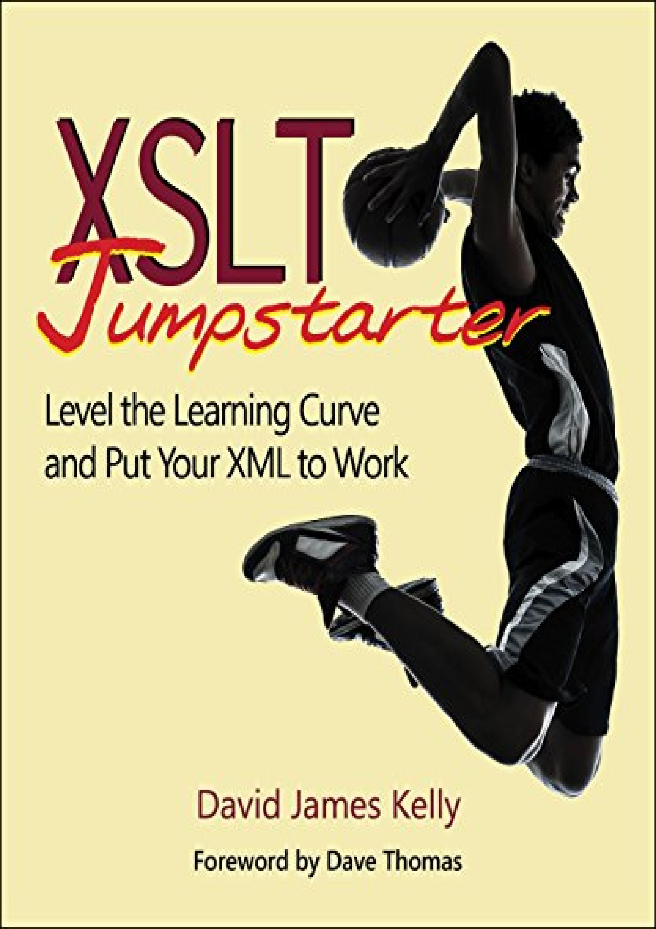 Read E Book Xslt Jumpstarter Level The Learning Curve And Put Your Xml To Work By By Ebooksnew