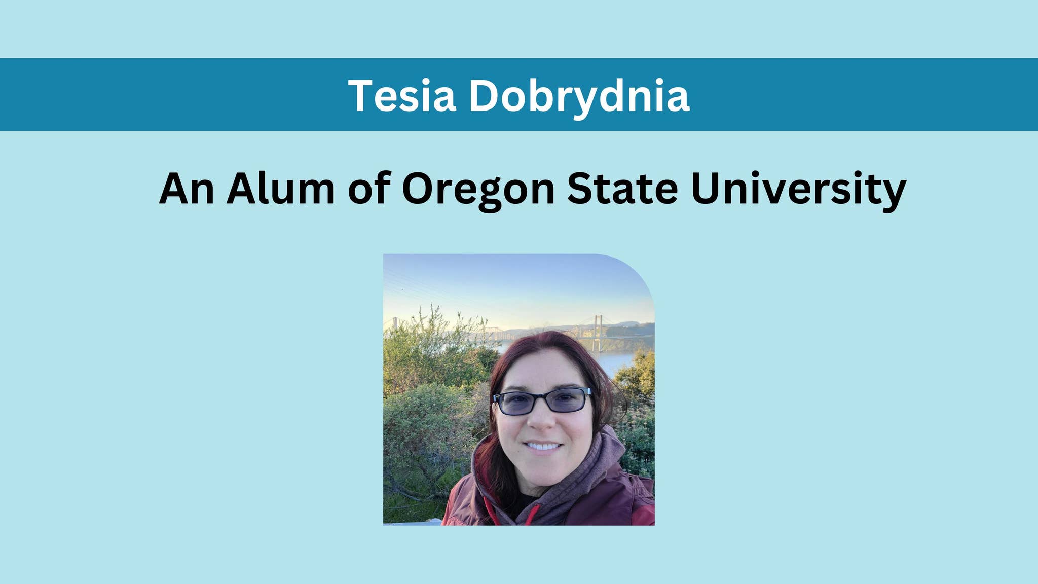 Tesia Dobrydnia - An Alum of Oregon State University by Tesia Dobrydnia ...