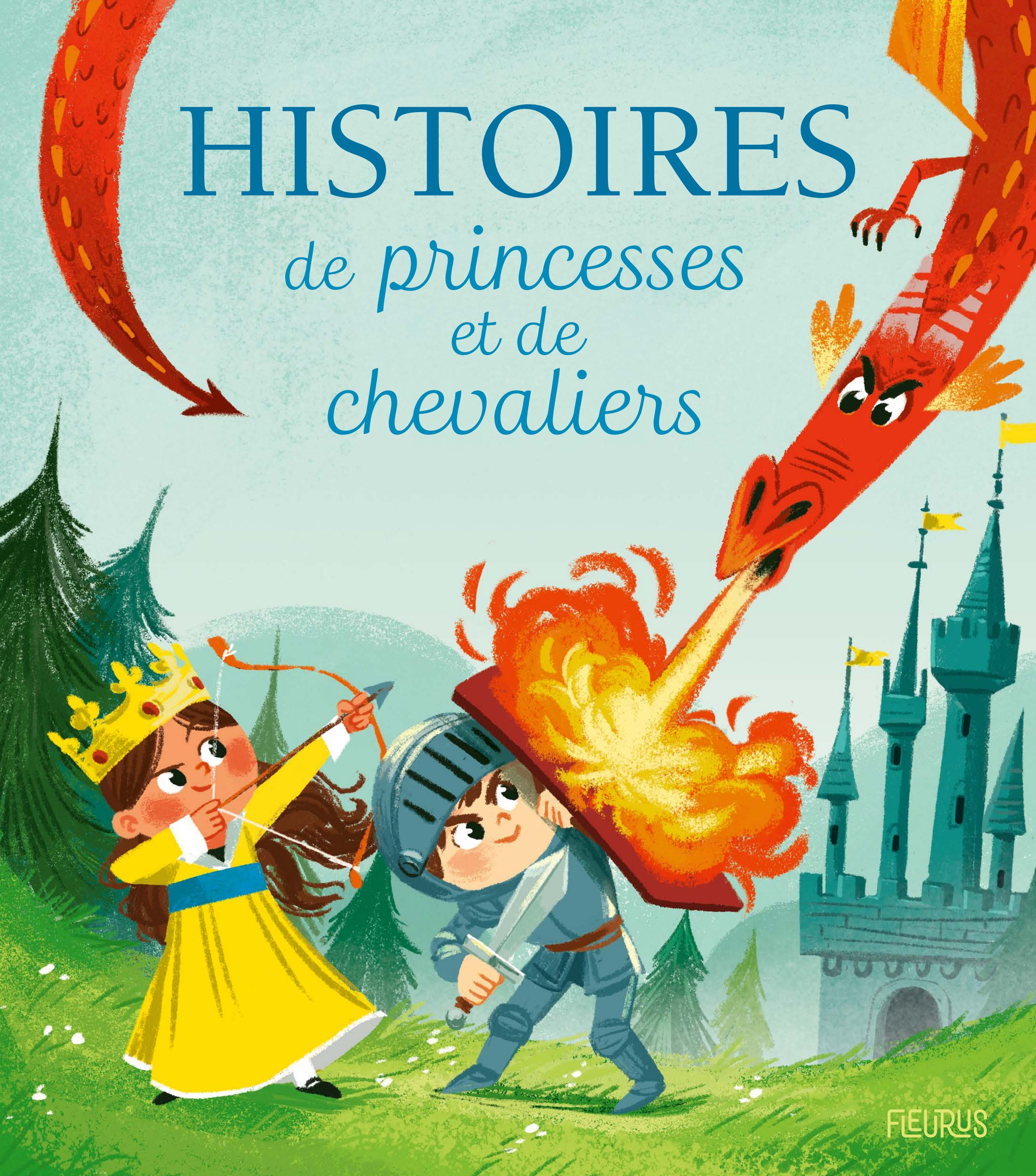 Histoires de princesses et de chevaliers by Fleurus Editions - Issuu