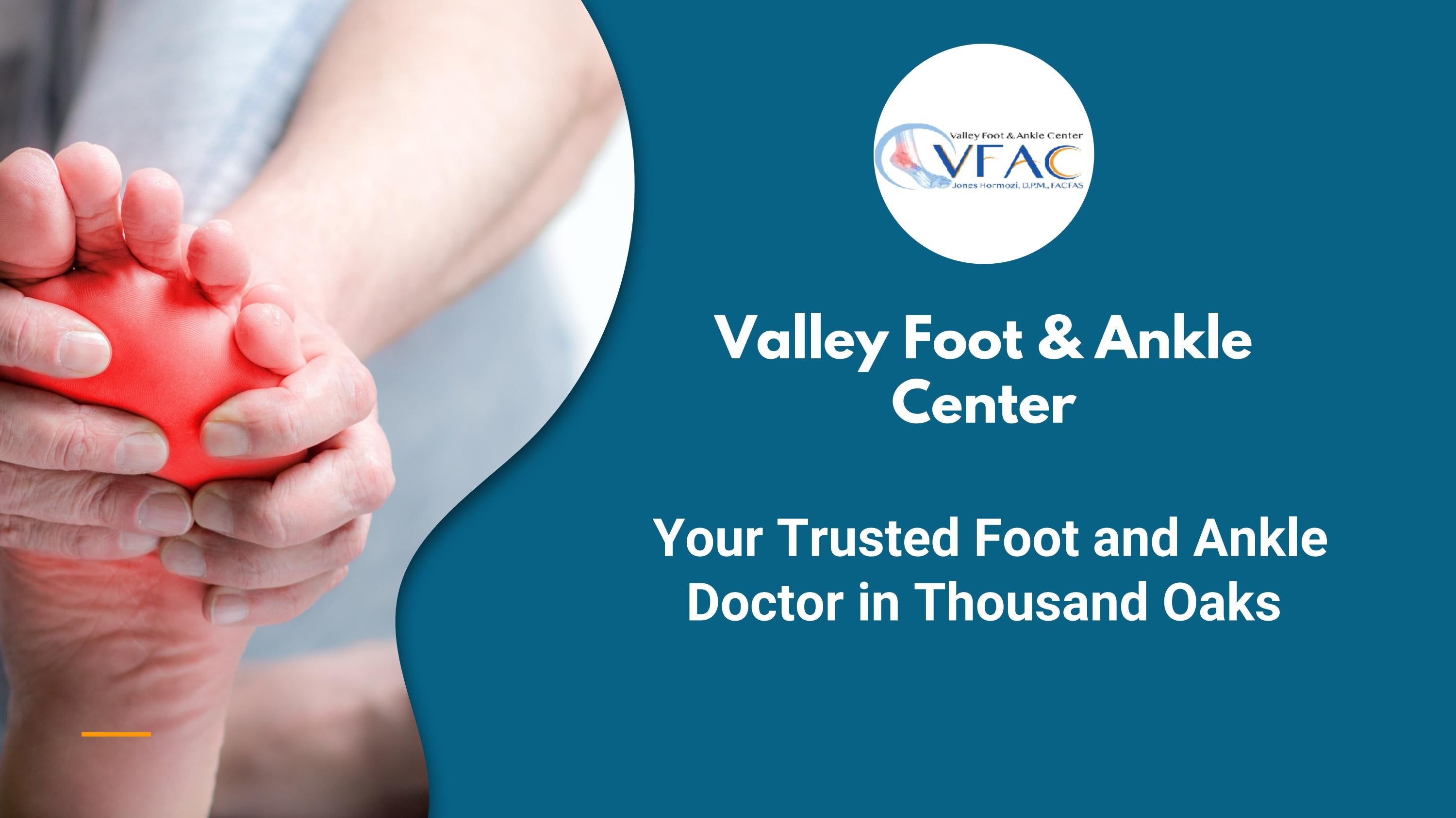 Valley Foot & Ankle Center: Your Trusted Foot and Ankle Doctor in ...
