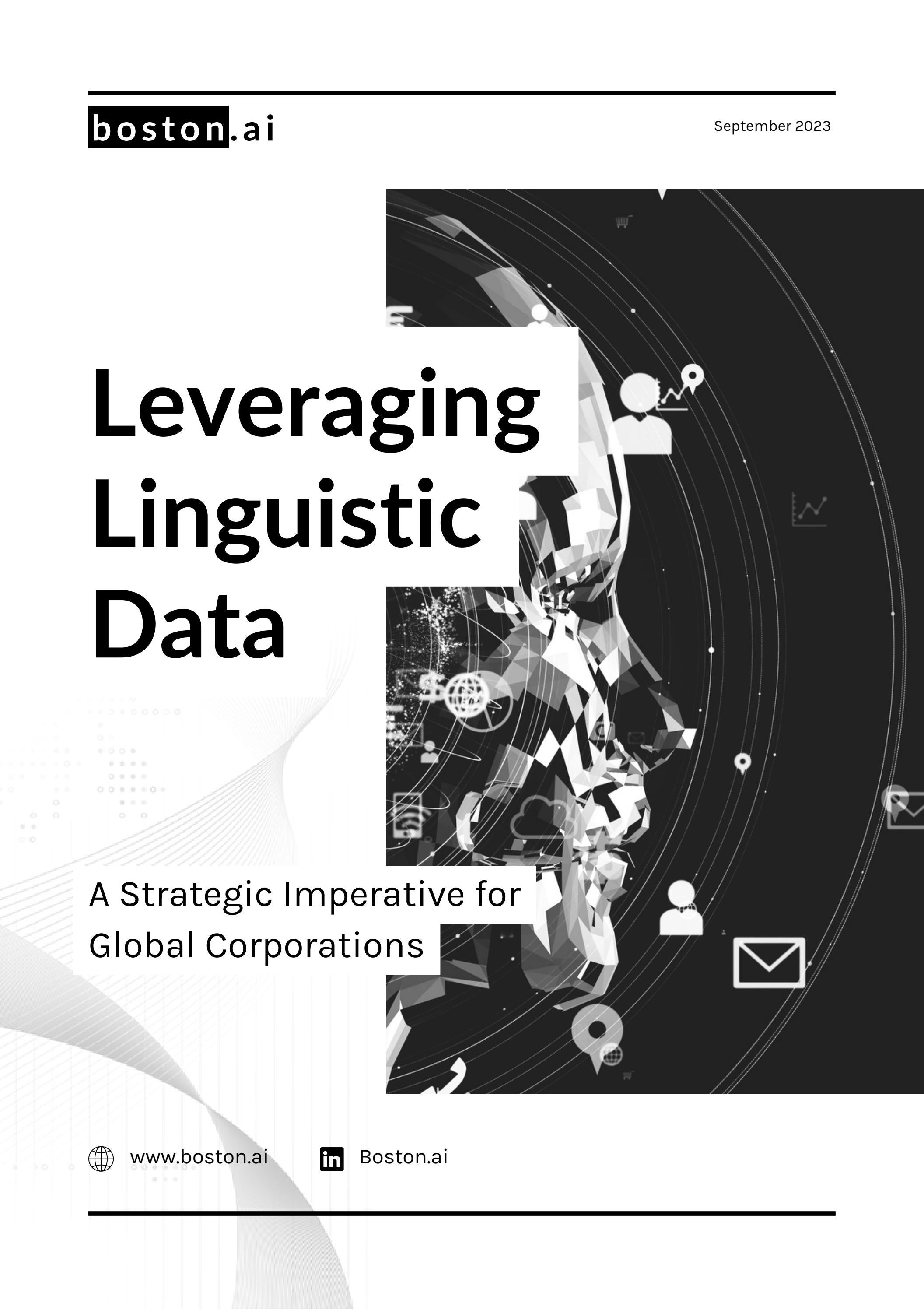 Leveraging Linguistic Data: A Strategic Imperative for Global Corporations by Boston.ai - Issuu