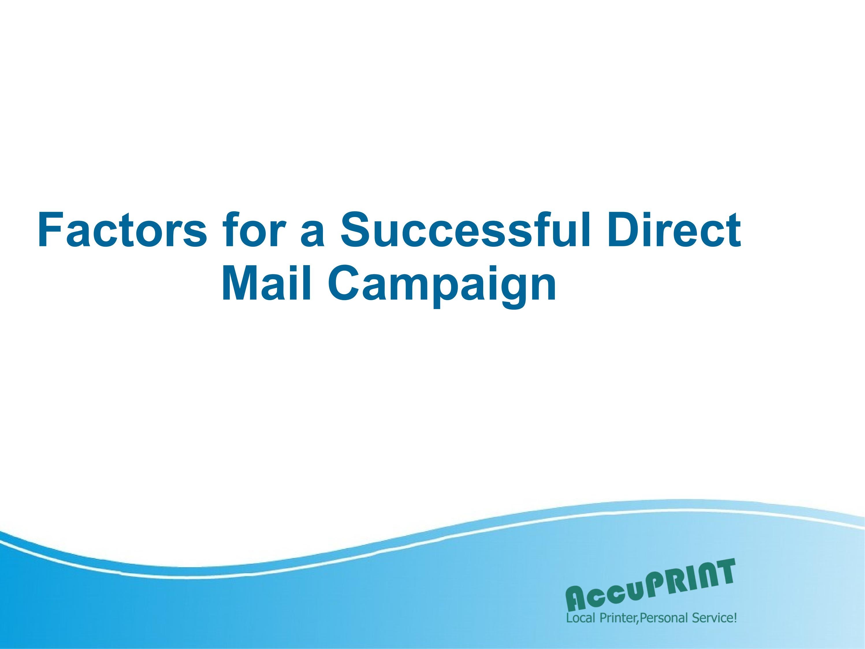 Factors for a Successful Direct Mail Campaign by AccuPrint LLC - Issuu