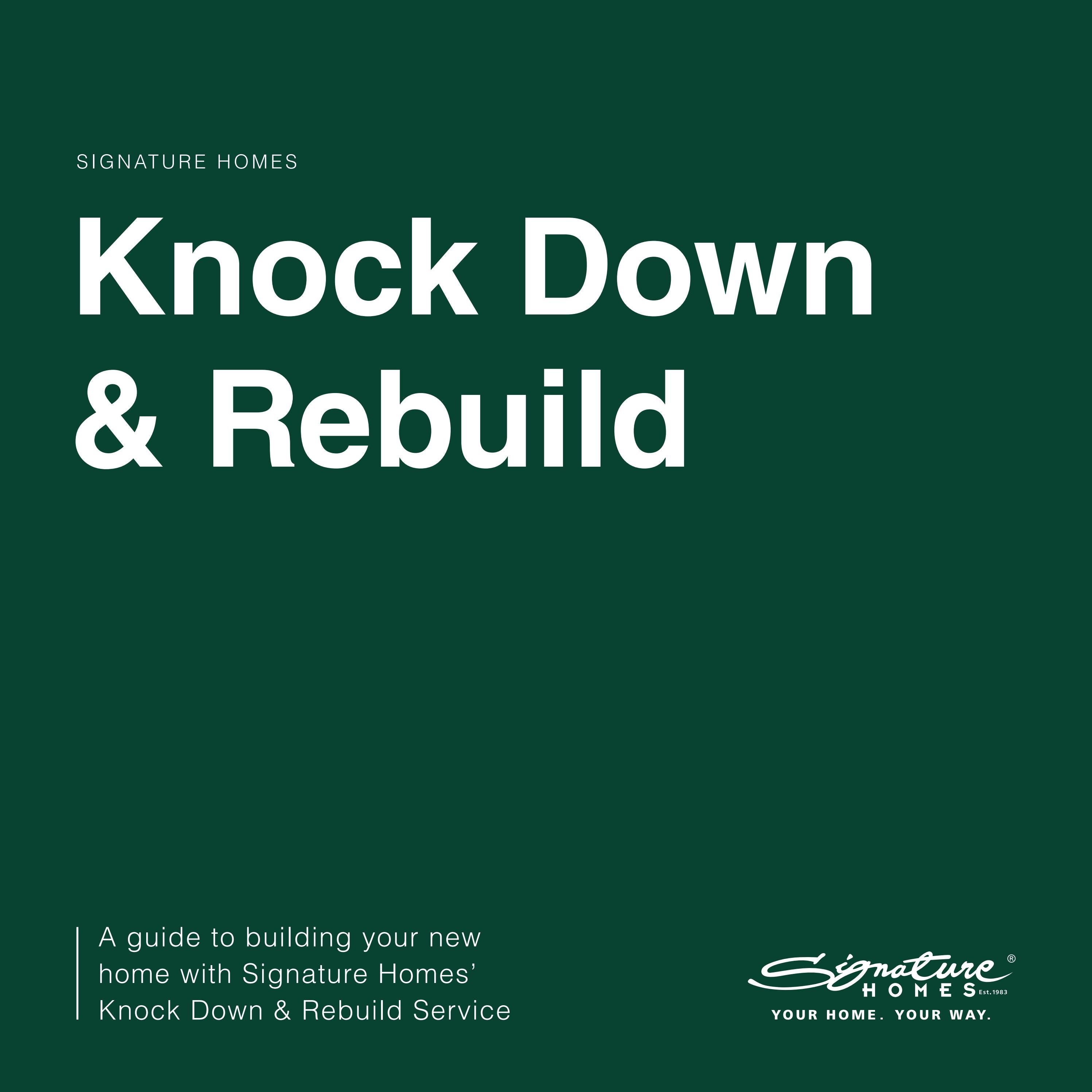Knock Down & Rebuild Guide 2023 by Signature Homes Ltd - Issuu