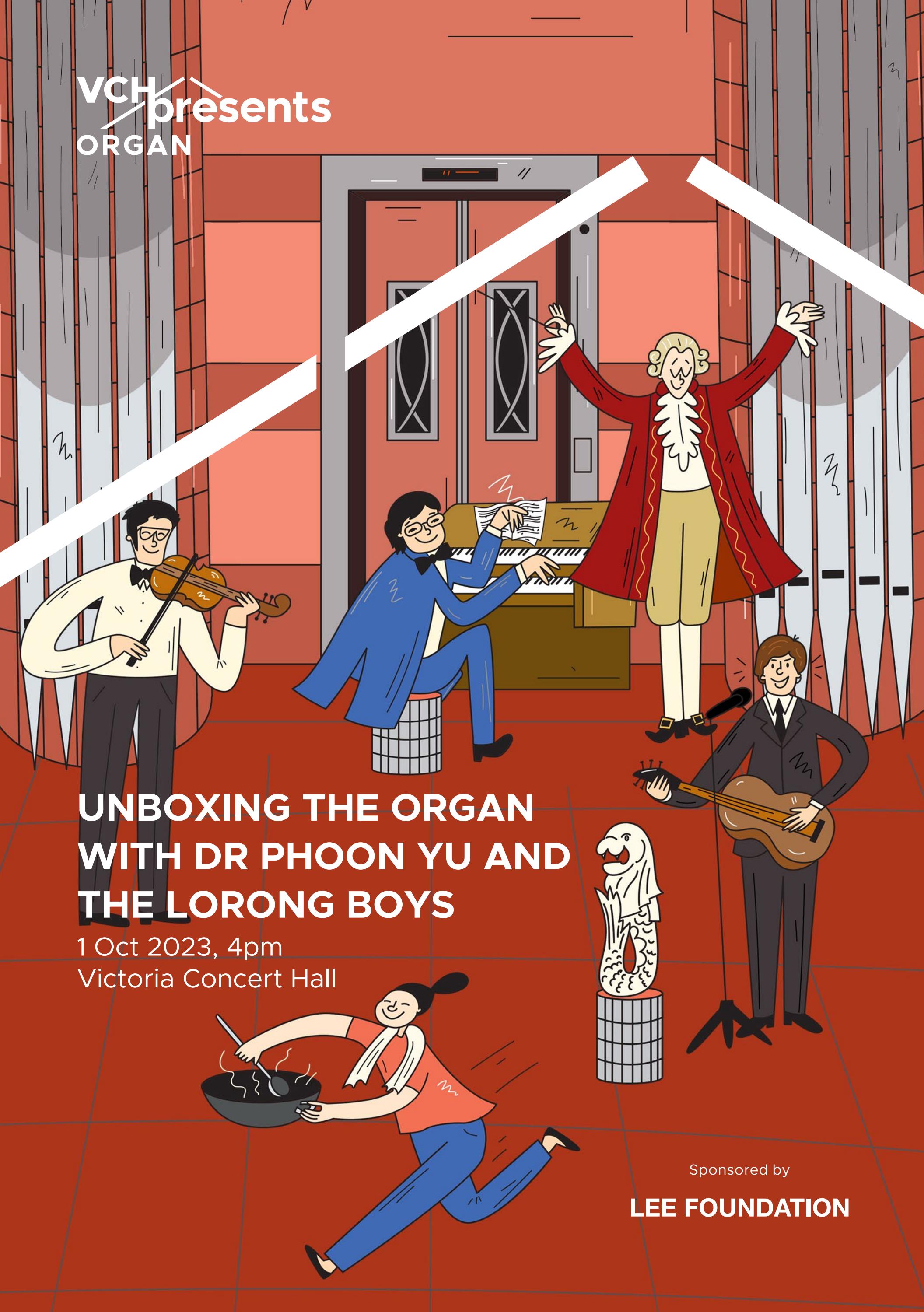 VCHpresents Organ: Unboxing the Organ with Dr Phoon Yu and the Lorong Boys by Singapore Symphony ...