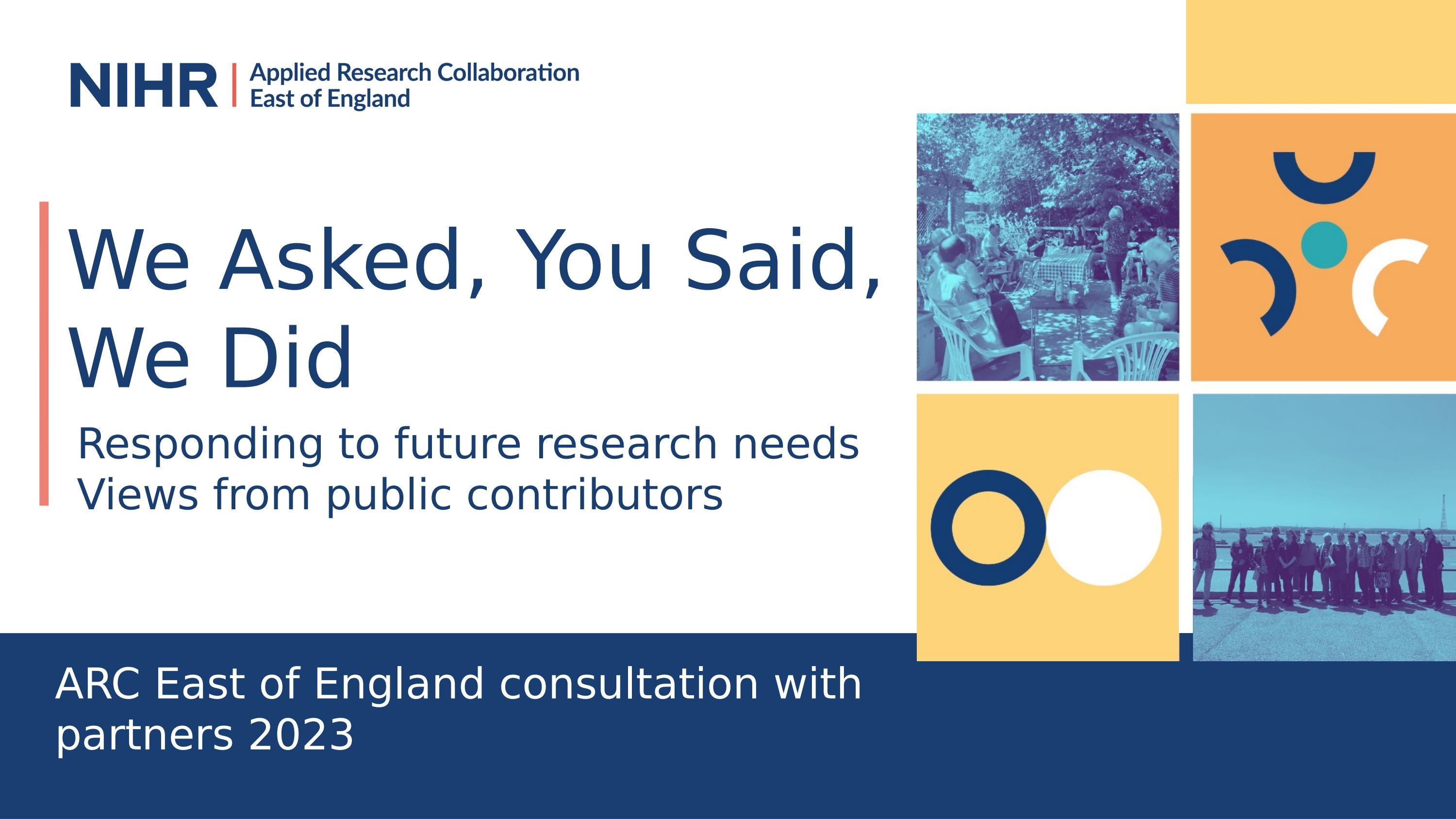 We Asked, You Said, We Did: Views from Public Contributors by ARC_East ...