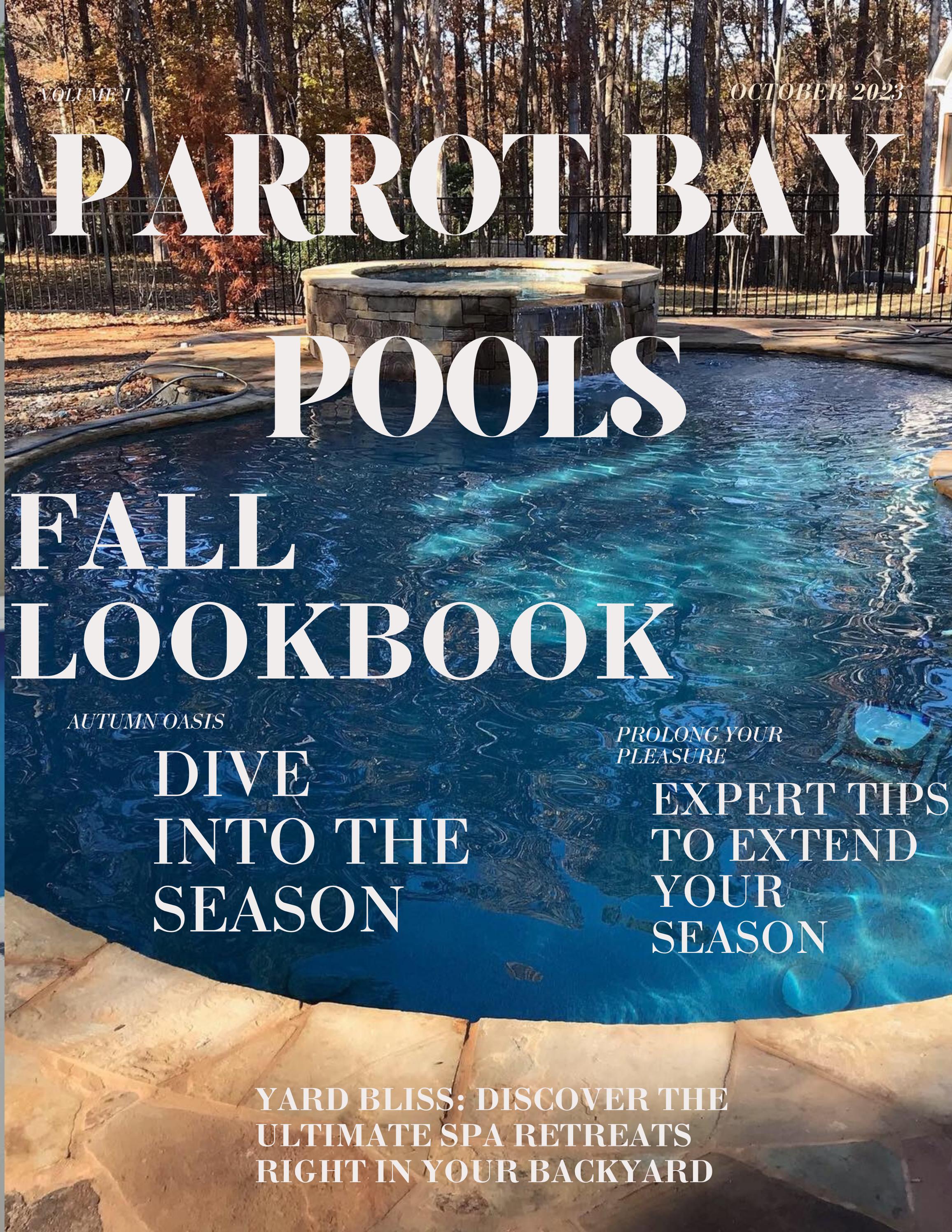 Parrot Bay Pools & Spas Fall Lookbook by Parrotbaypools - Issuu