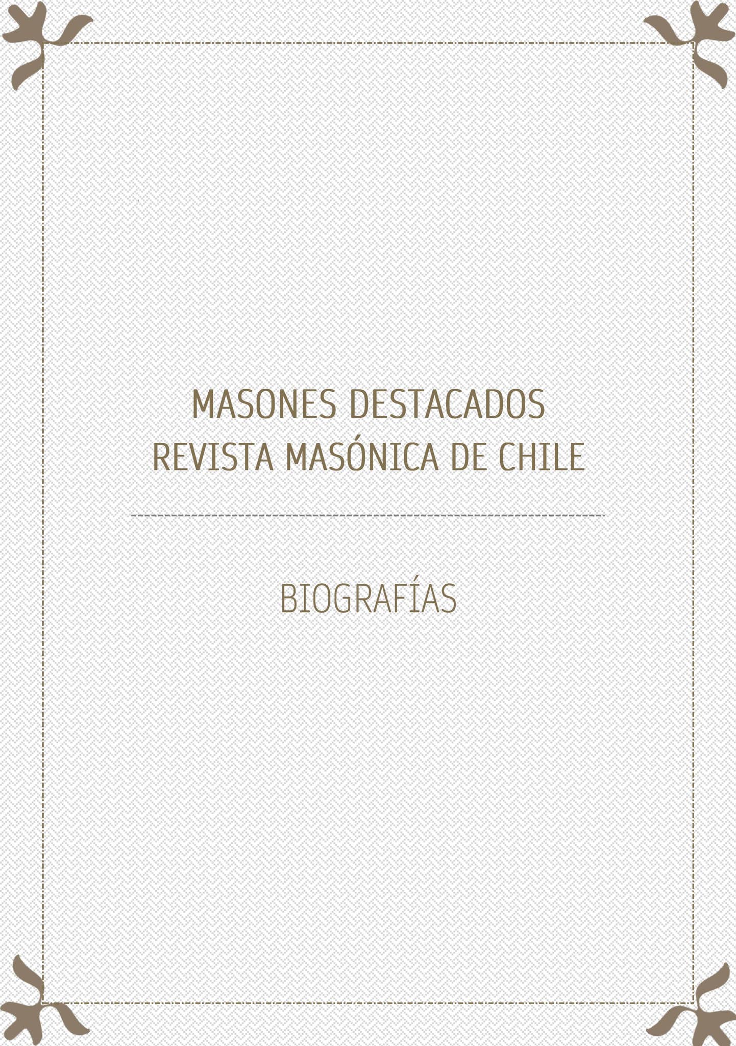 Masones Destacados en la Revista Masónica de Chile: Biografías by Gran ...
