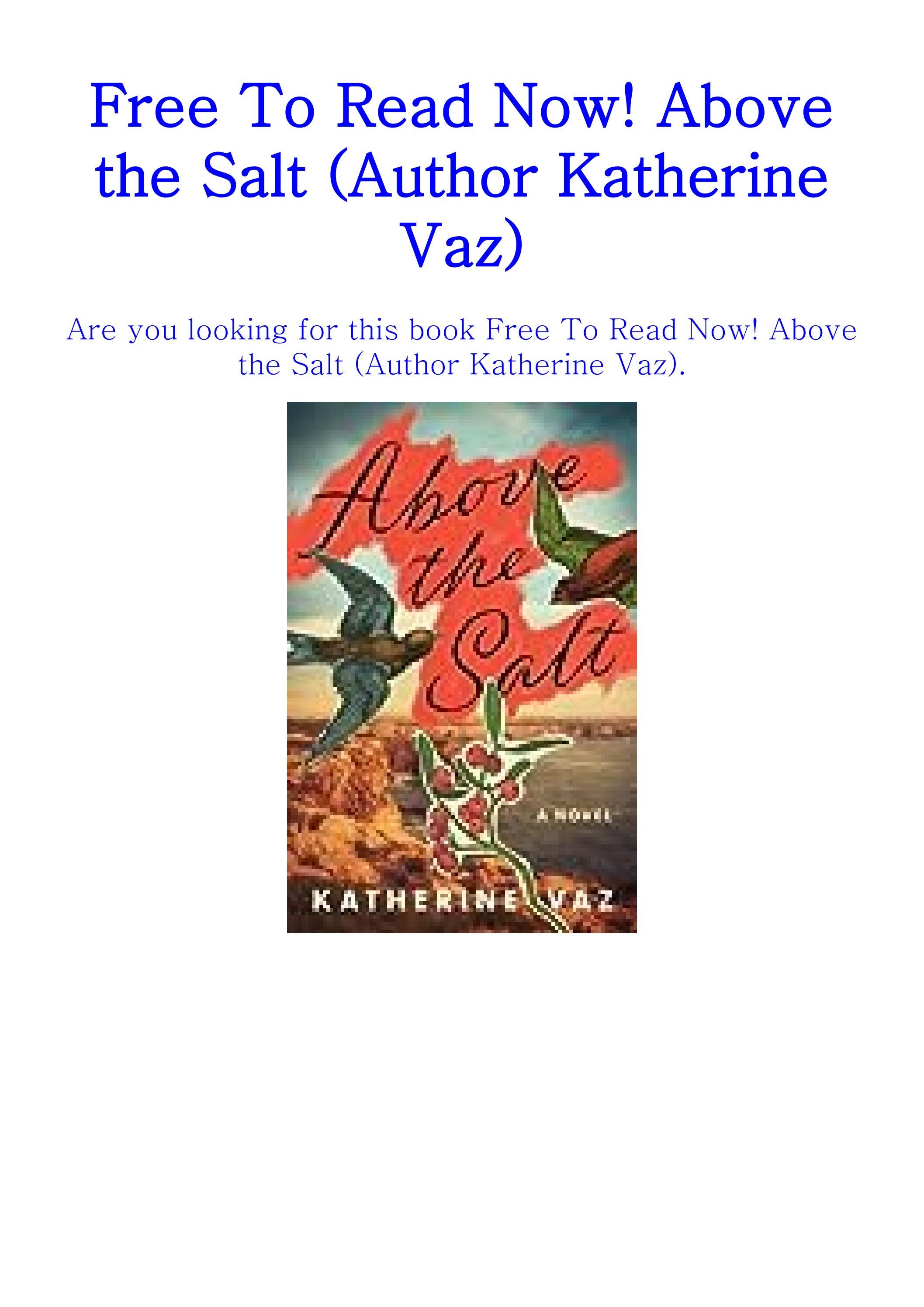 Free To Read Now! Above the Salt (Author Katherine Vaz) by ...