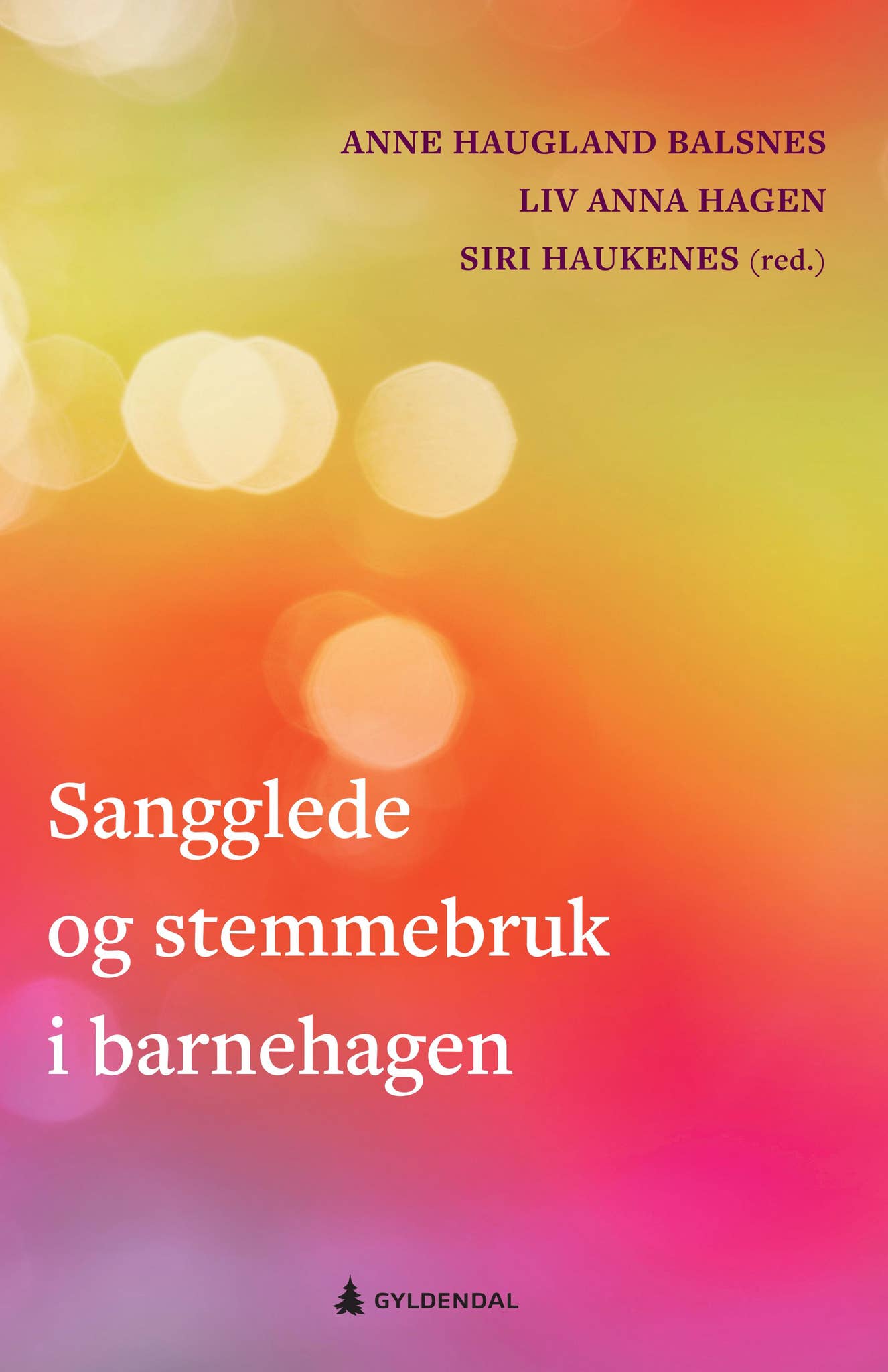 Balsnes, Hagen & Haukenes - Sangglede og stemmebruk i barnehagen by ...