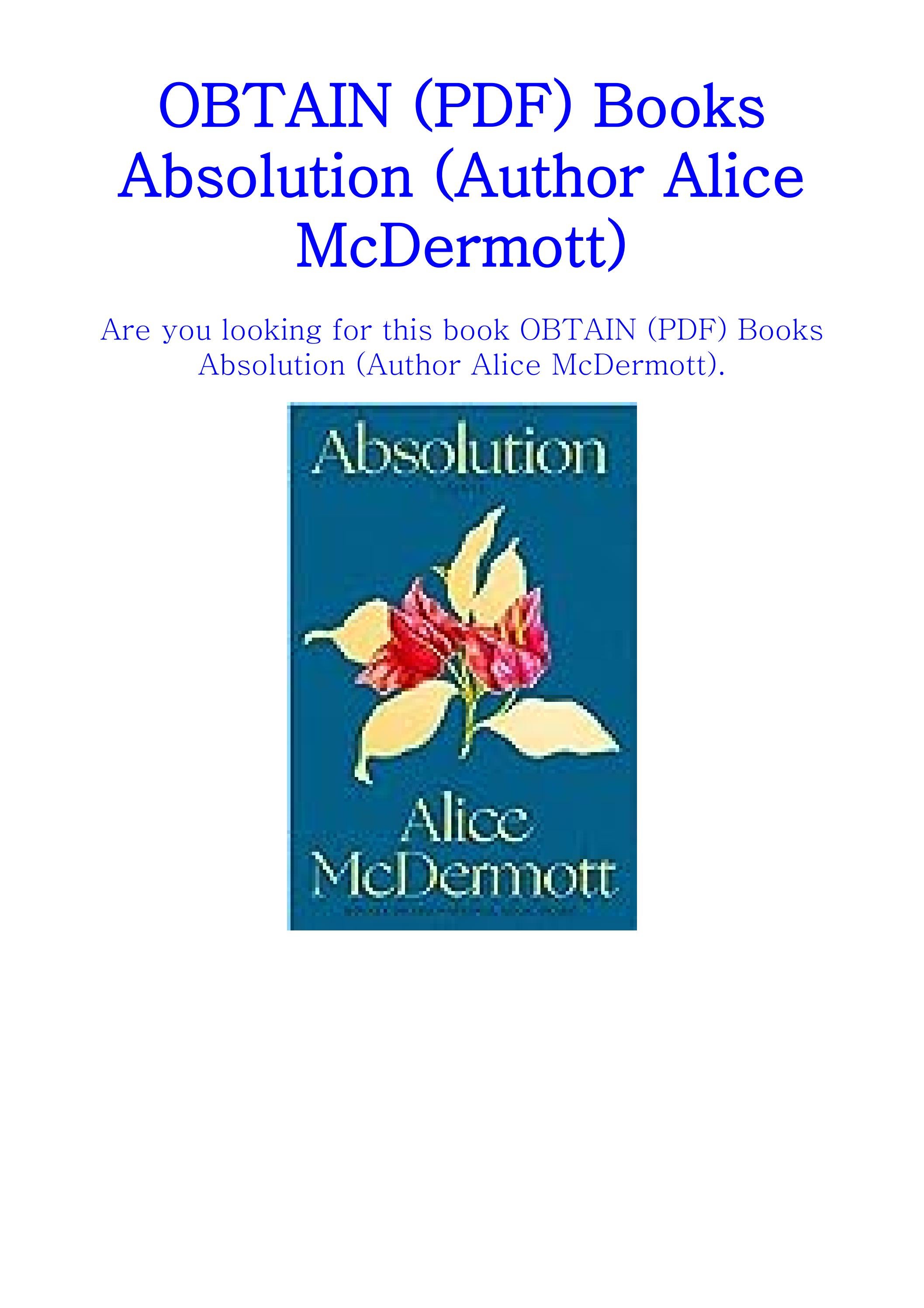OBTAIN (PDF) Books Absolution (Author Alice McDermott) by ...