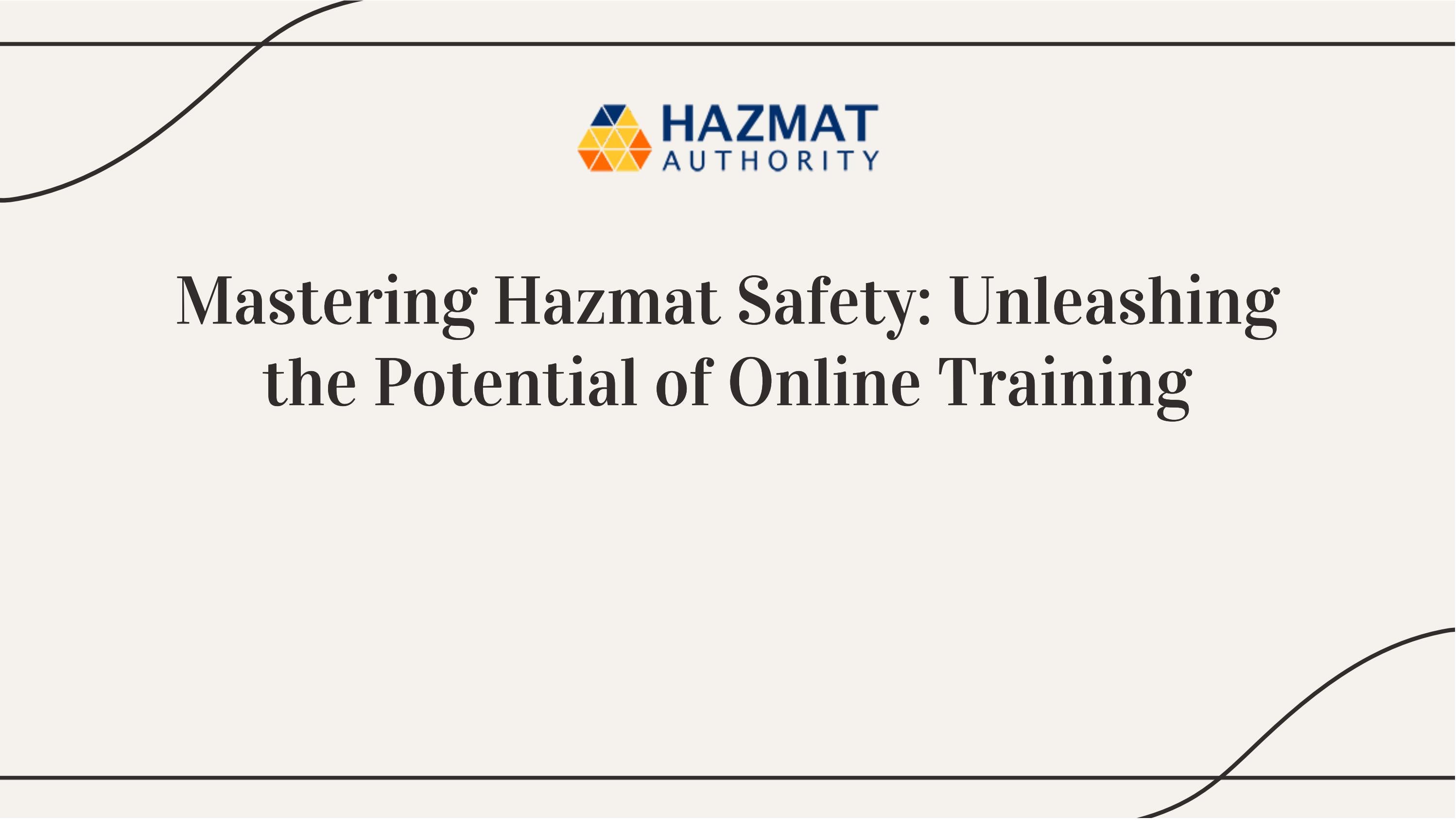 Comprehensive Online Hazmat Training Courses by hazmatauthorityusa - Issuu