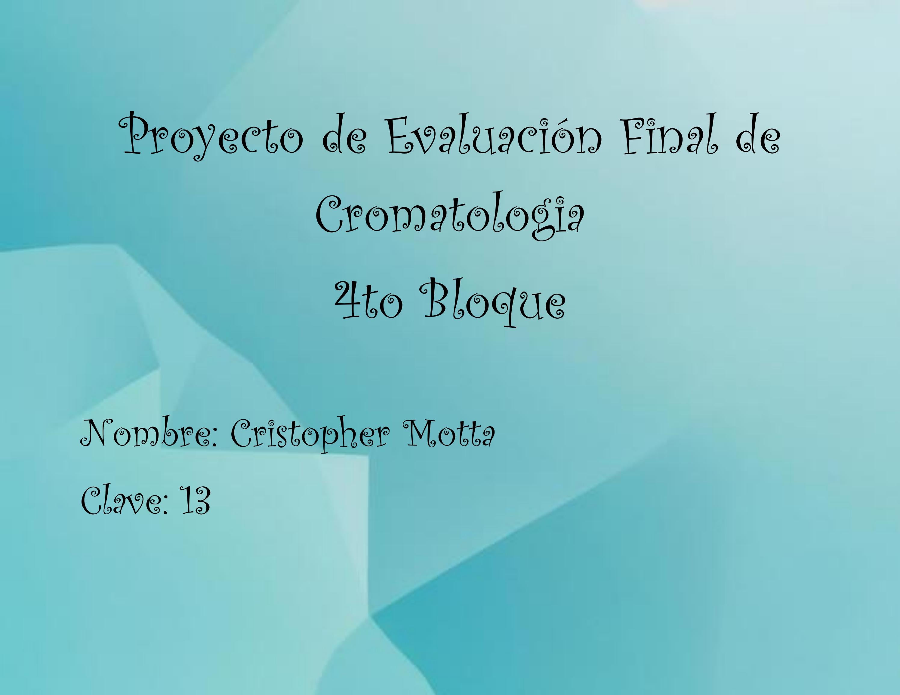 Proyecto de Evaluación Final de Cromatologia by Cristopher Alexander ...