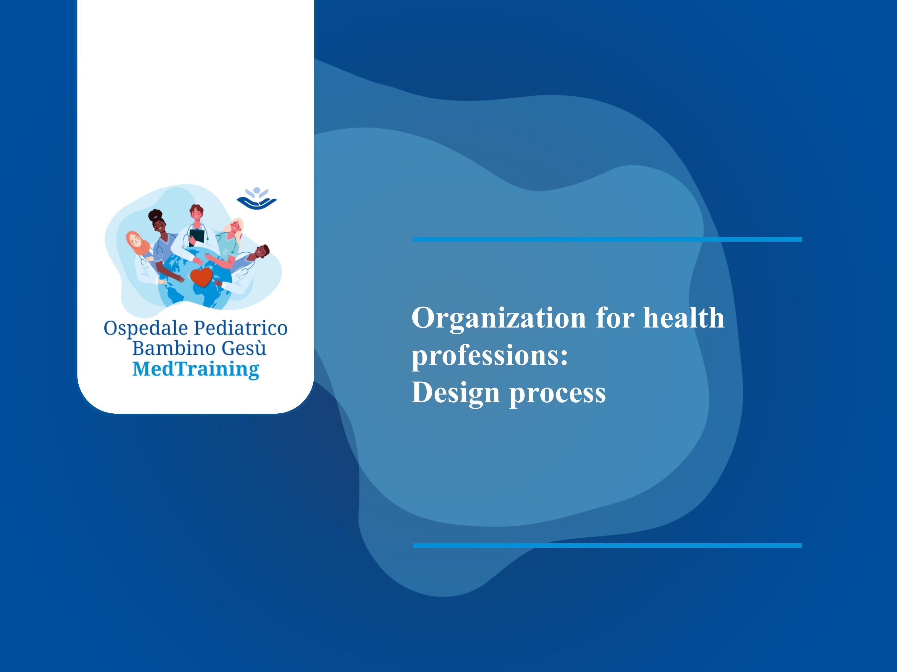 Organization for health professions: Design process by A Scuola di ...