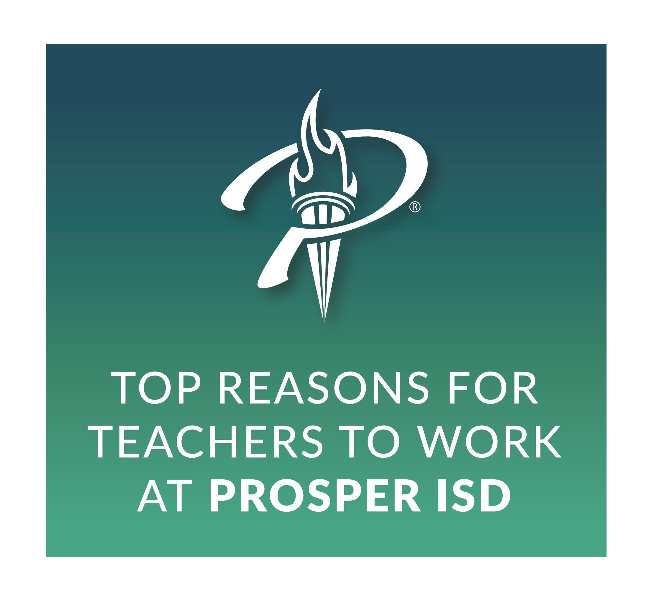 Top Reasons For Teachers to Work at Prosper ISD by Prosper Independent School District - Issuu