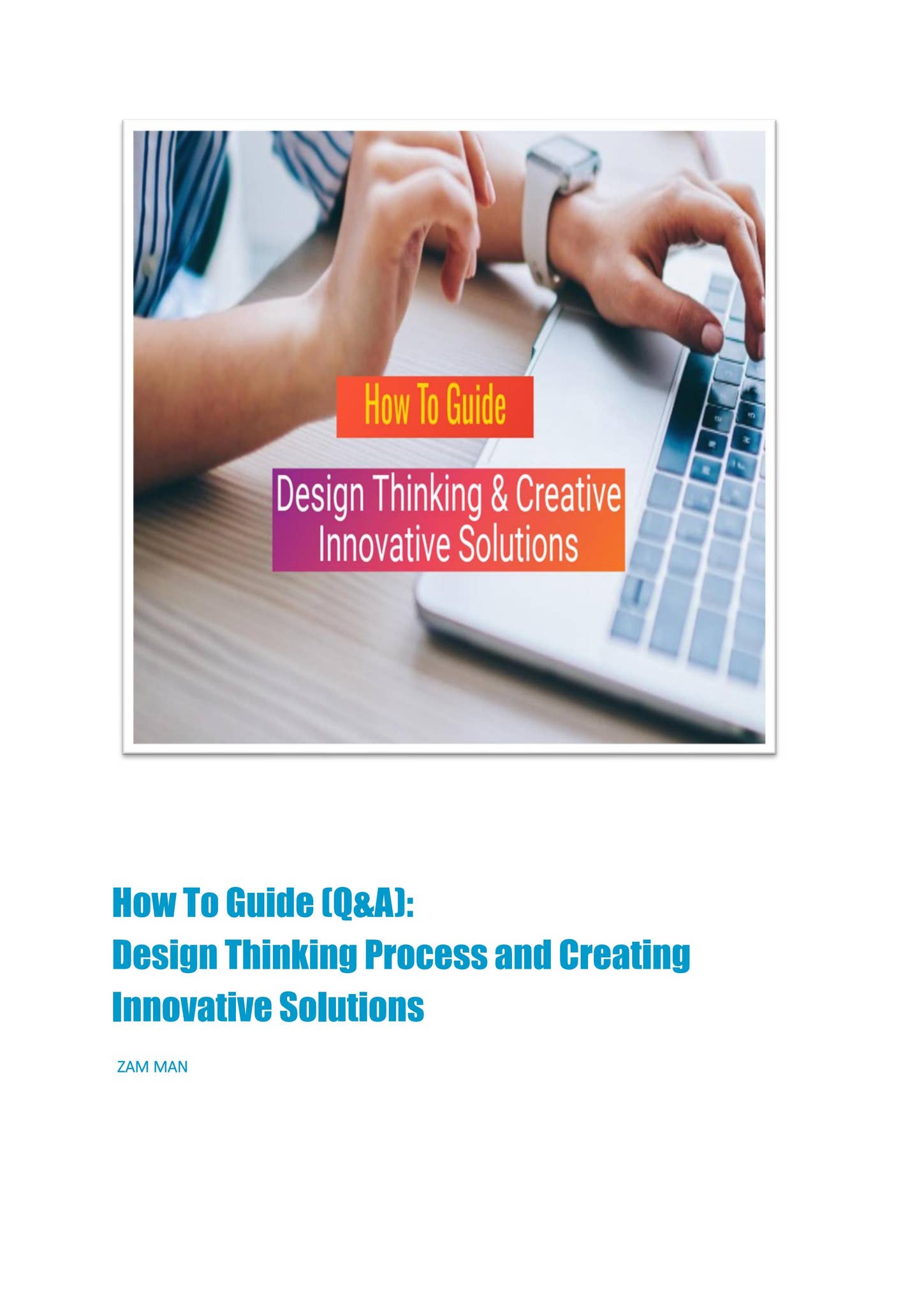 How To Guide (Q&A): Design Thinking Process and Creating Innovative ...
