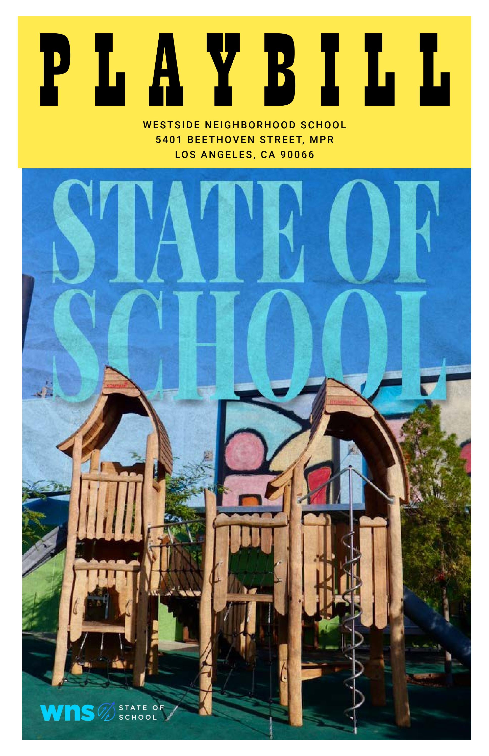 WNS STATE OF SCHOOL PLAYBILL by Westside Neighborhood School - Issuu