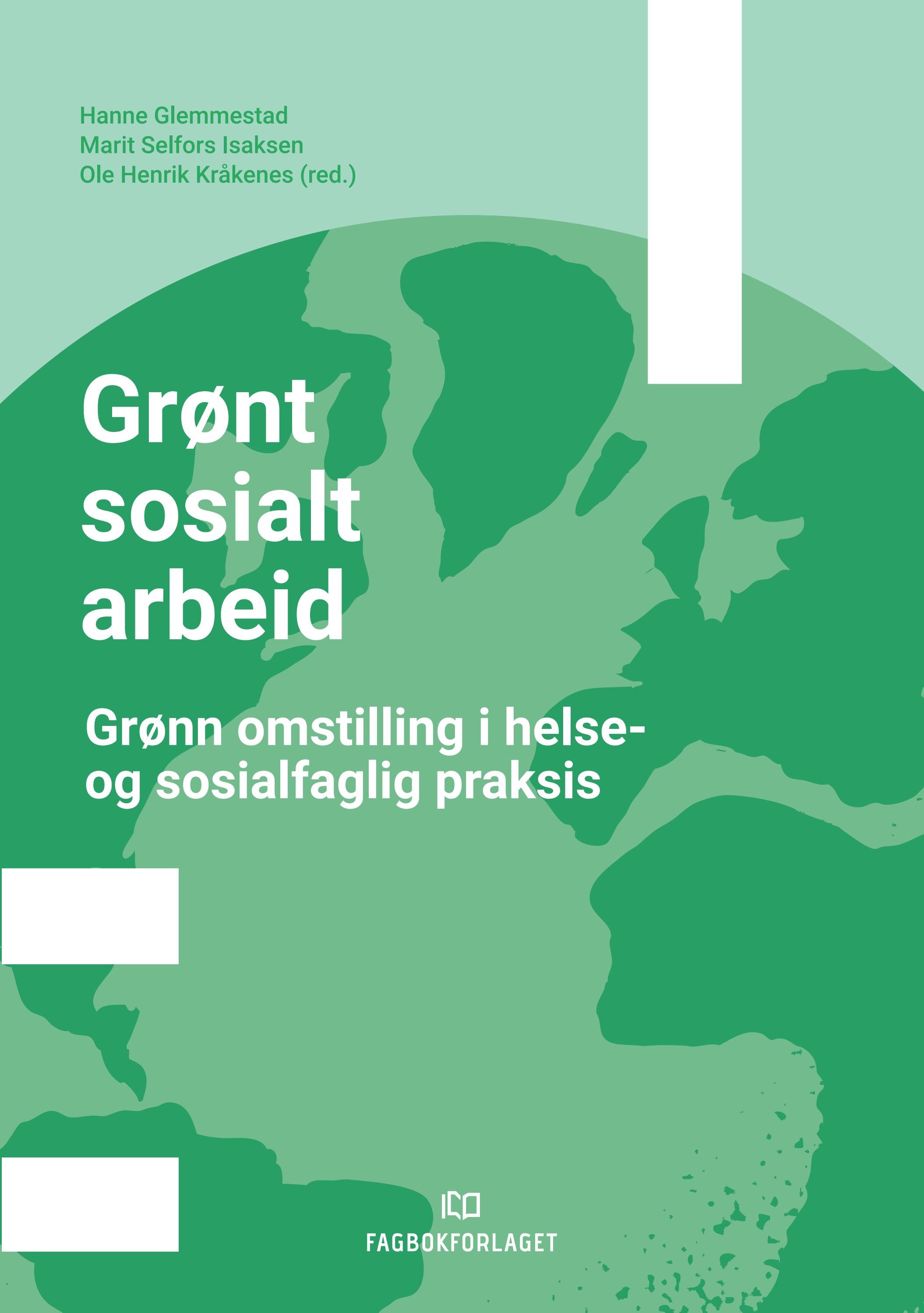 Grønt sosialt arbeid (9788245047738) by Fagbokforlaget - Issuu