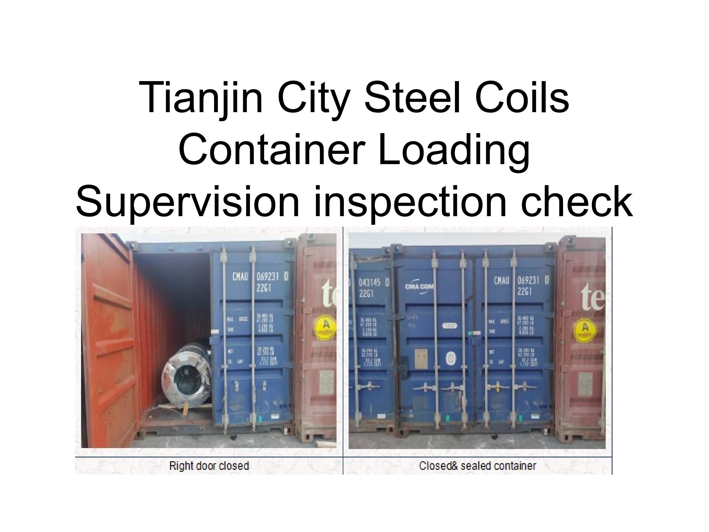 Tianjin City Steel Coils Container Loading Supervision inspection check ...